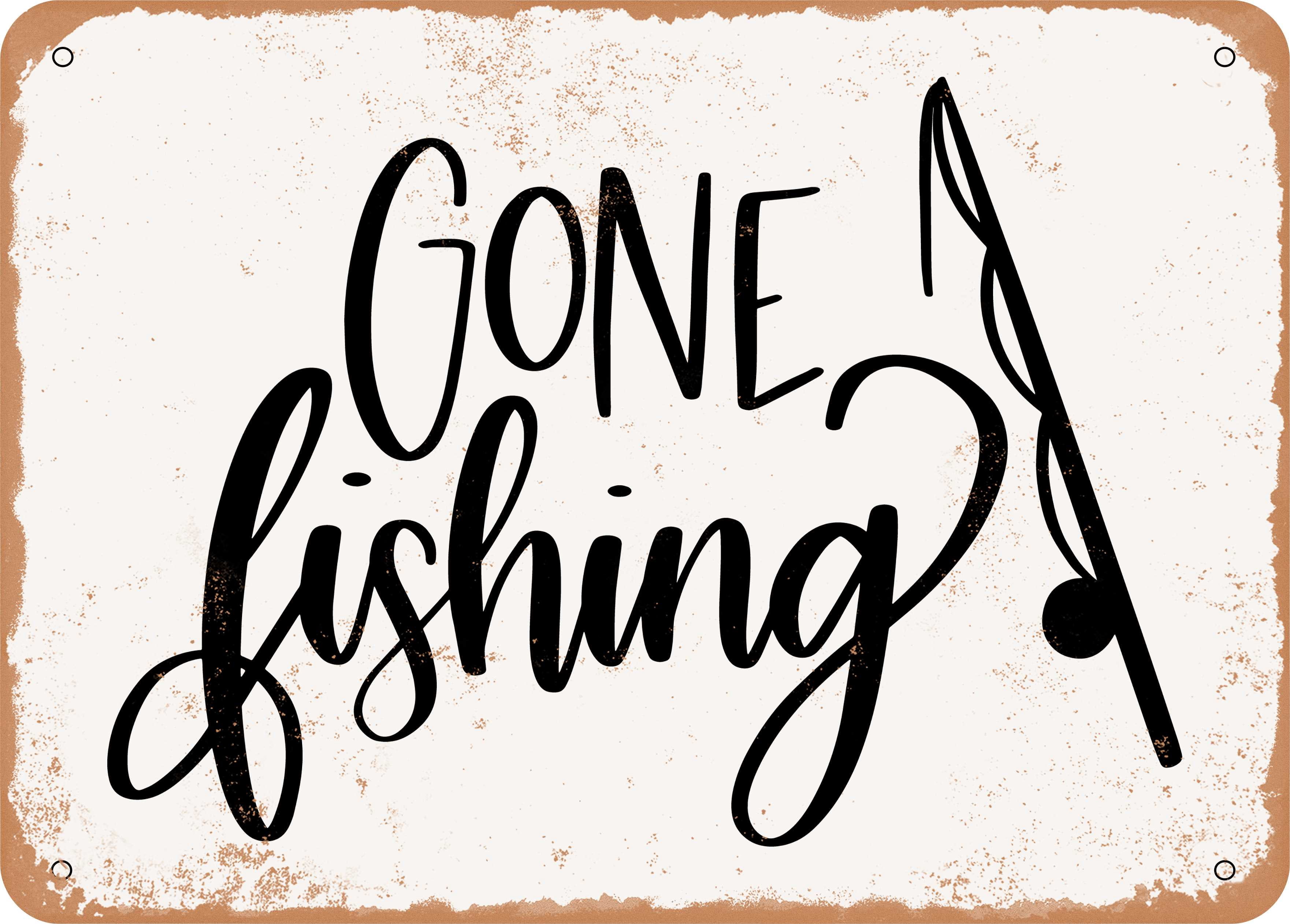 7 x 10 METAL SIGN - Gone Fishing - Vintage Rusty Look - Walmart.com