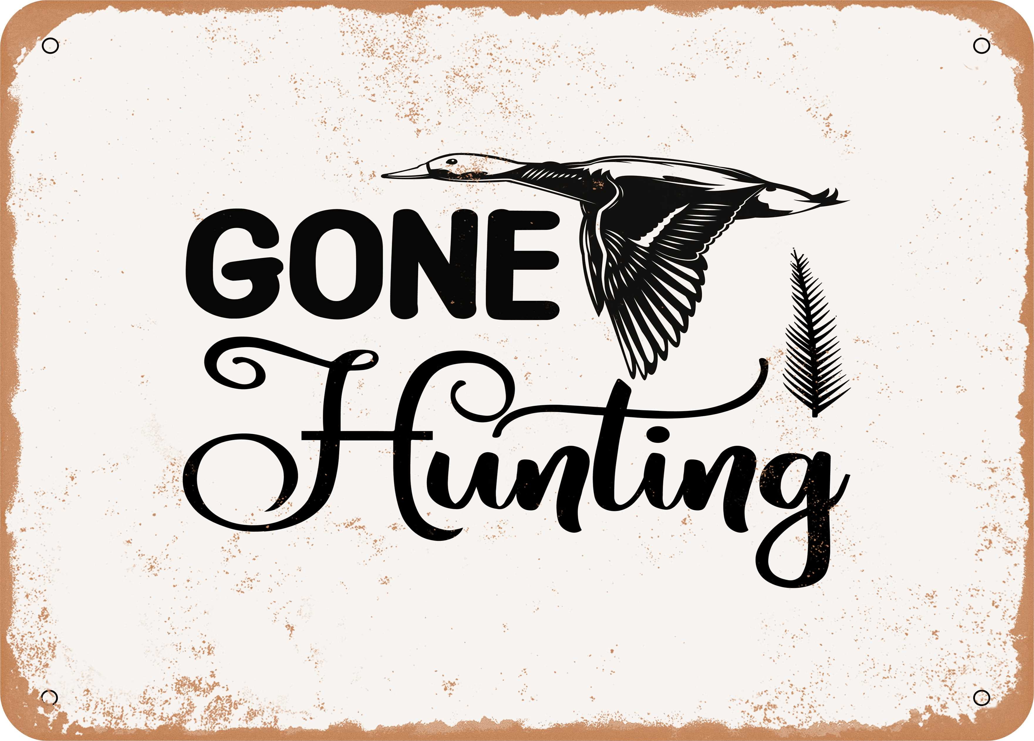 7 x 10 METAL SIGN - Gone Hunting - Vintage Rusty Look Sign - Walmart.com