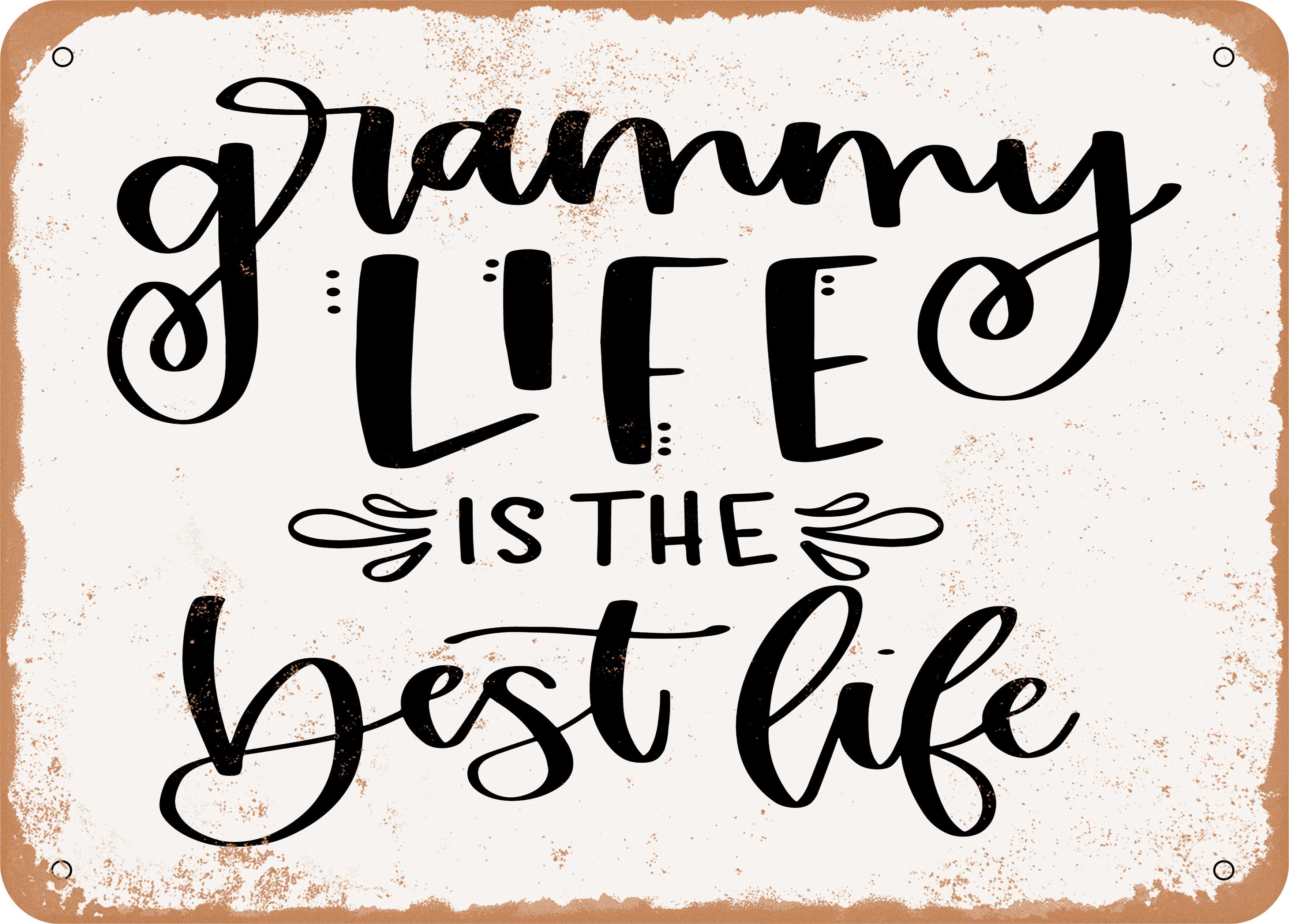 7 x 10 METAL SIGN - Grammy Life is the Best Life - Vintage Rusty Look ...