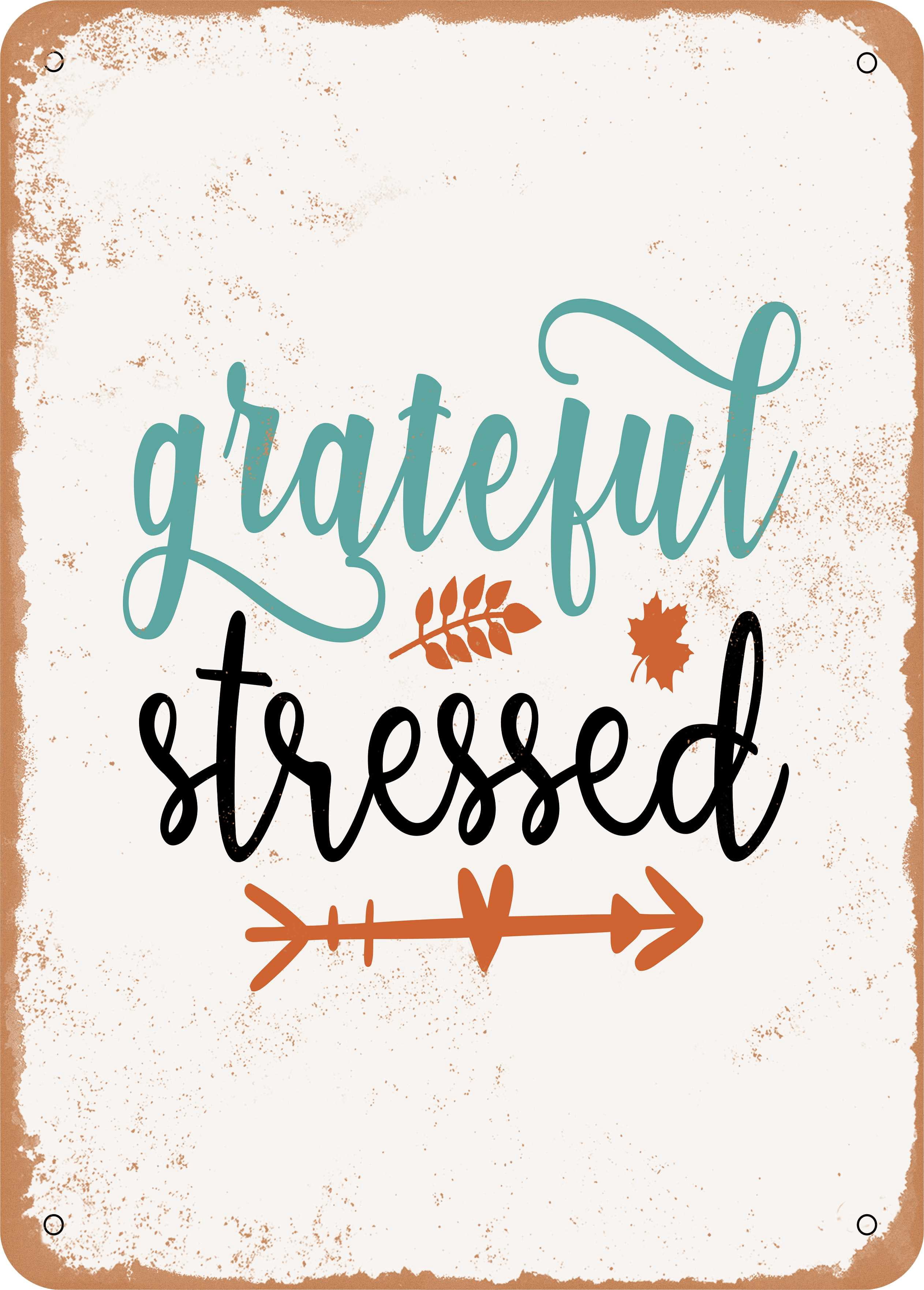 7 x 10 METAL SIGN - Grateful Stressed - Vintage Rusty Look - Walmart.com