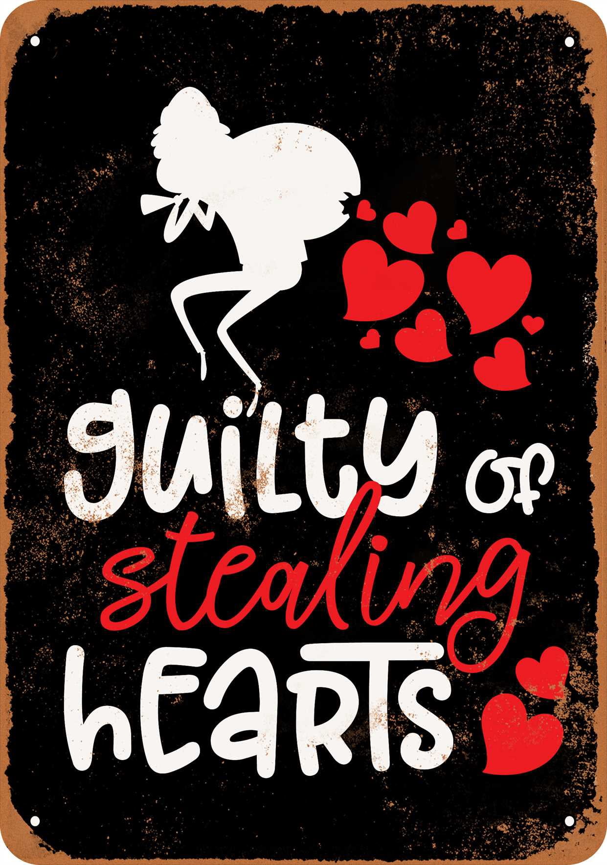 7 x 10 METAL SIGN - Guilty of Stealing Hearts (Dark Background ...