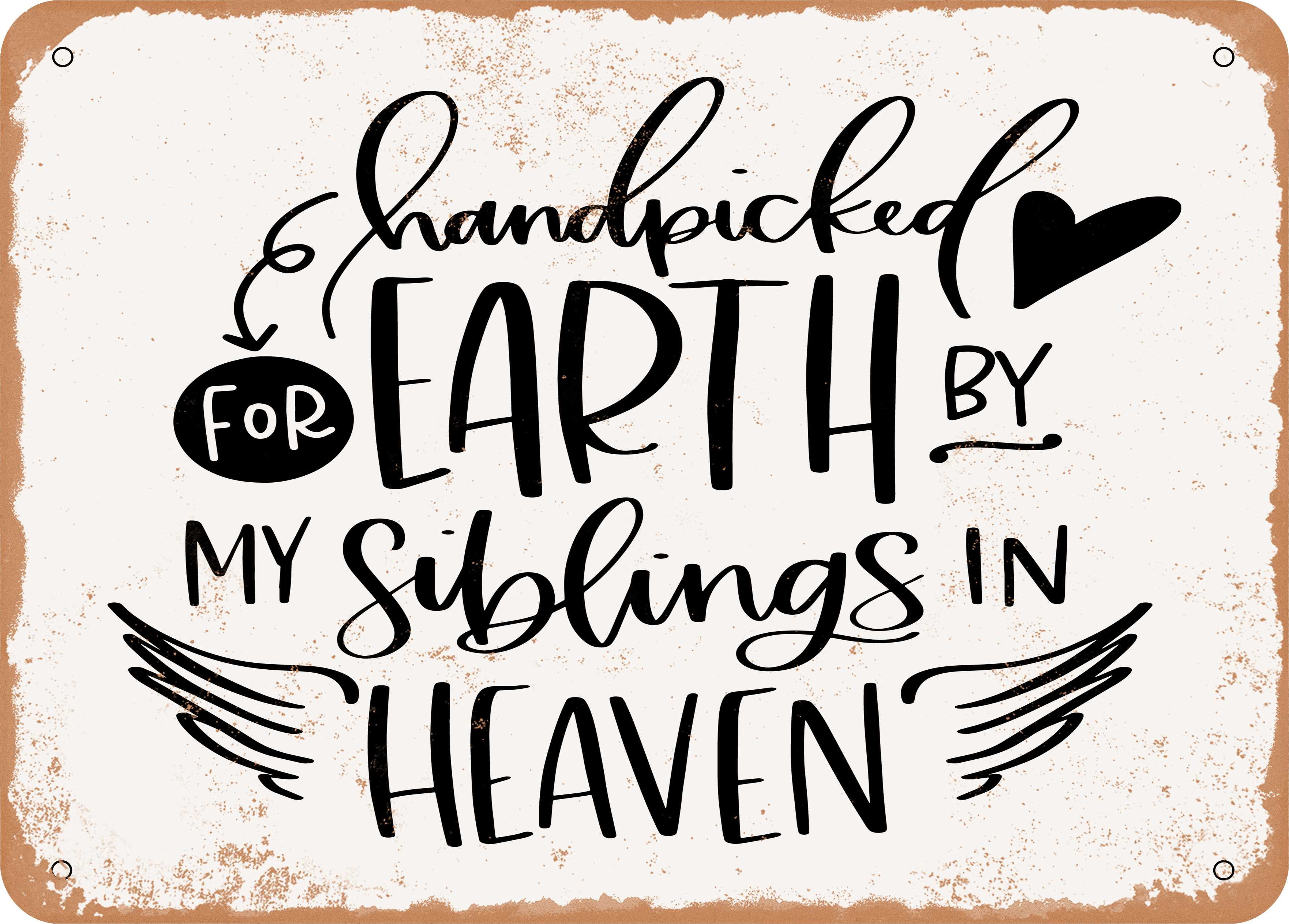 7 x 10 METAL SIGN - Handpicked For Earth Siblings - Vintage Rusty Look ...