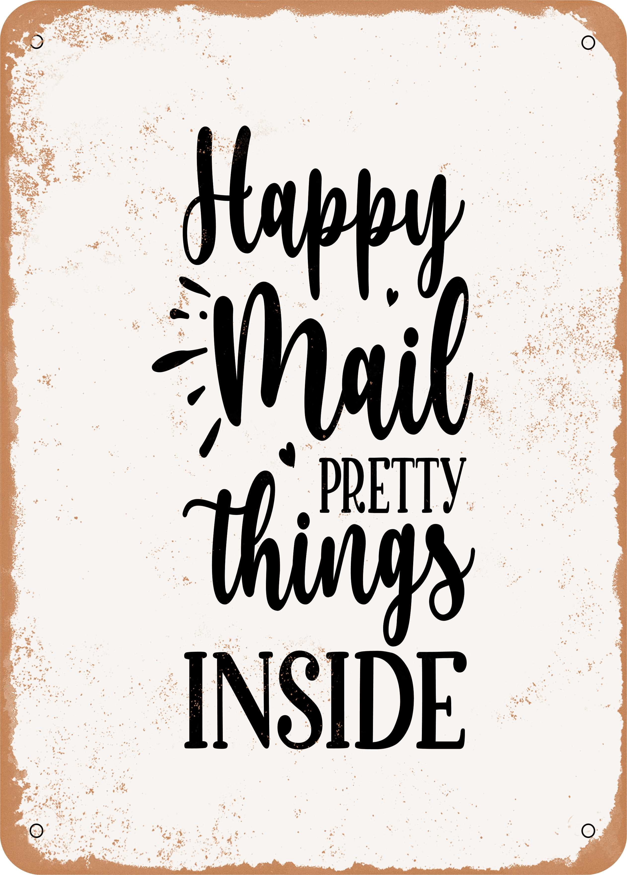 7 x 10 METAL SIGN - Happy Mail Pretty Things Inside - Vintage Rusty ...