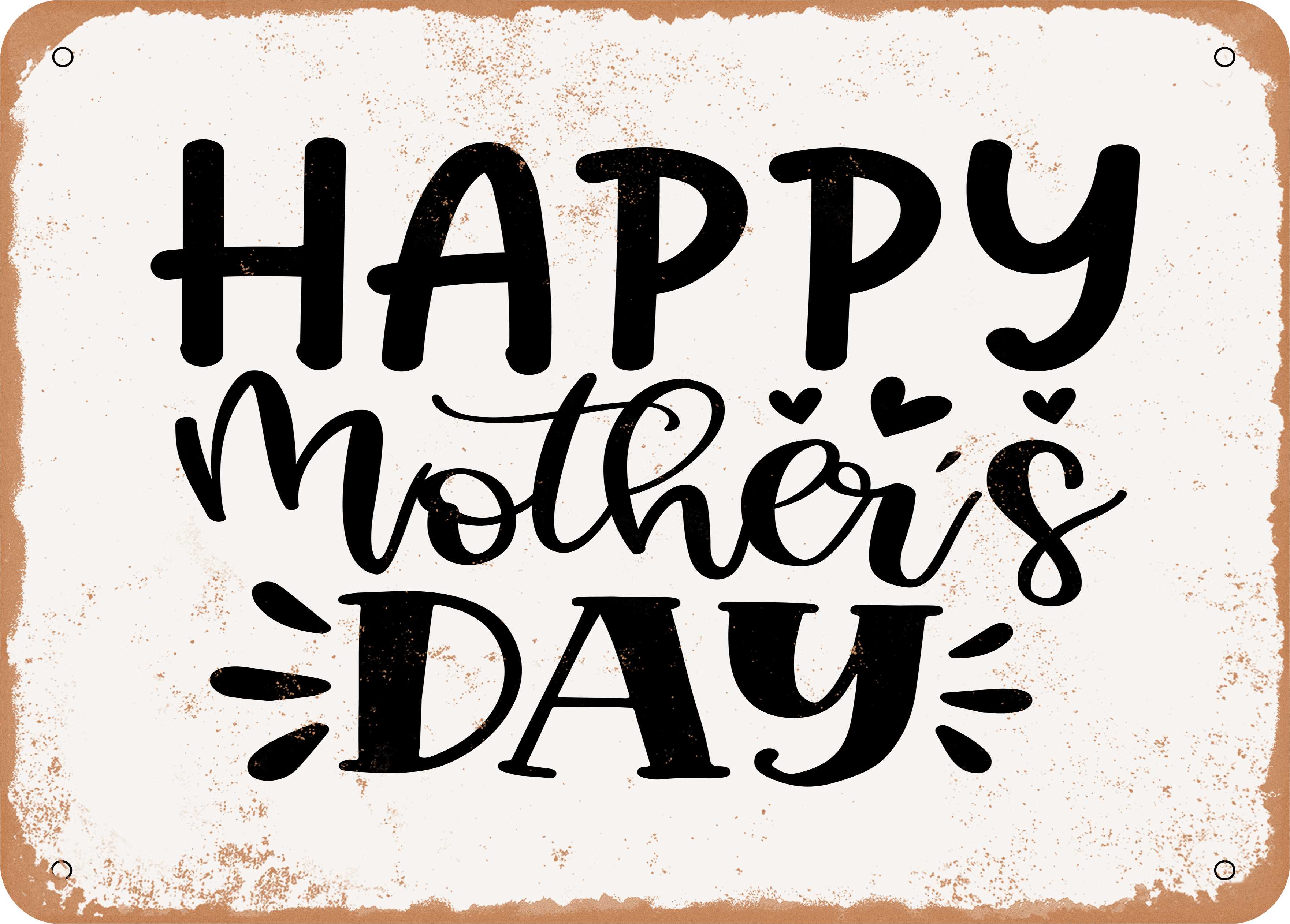 7 x 10 METAL SIGN - Happy Mothers Day - 4 - Vintage Rusty Look ...