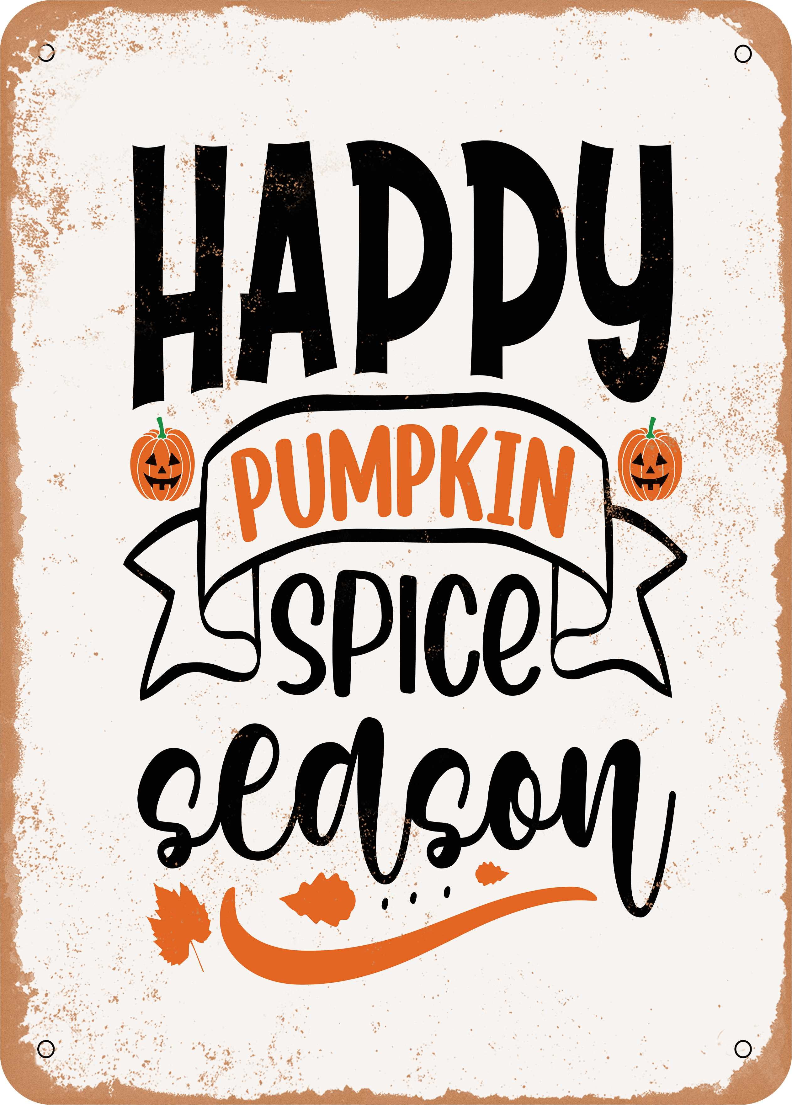 7 x 10 METAL SIGN - Happy Pumpkin Spice Season - 4 - Vintage Rusty Look ...