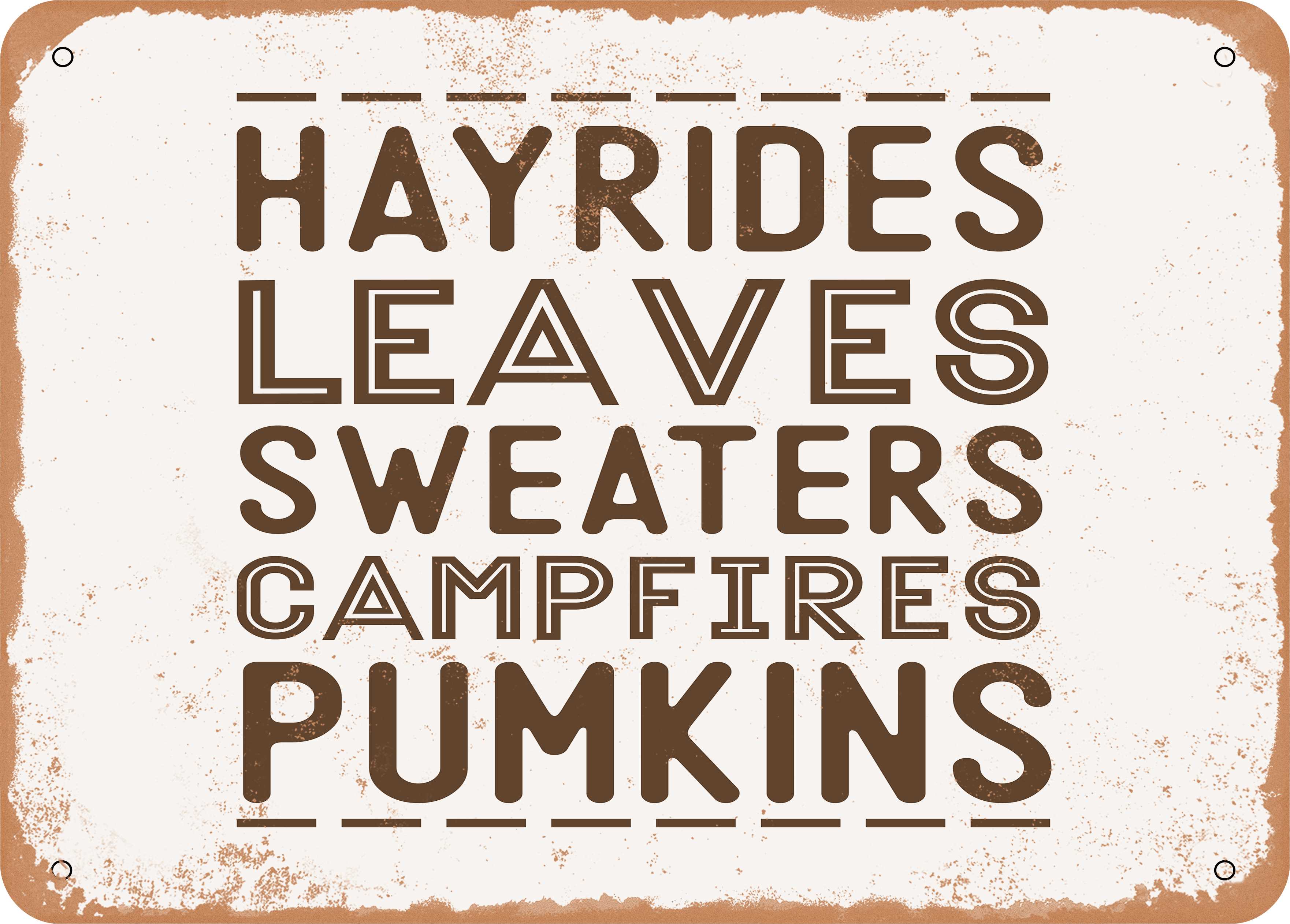 7 x 10 METAL SIGN - Hayrides Leaves Sweaters Campfires Pumpkins ...