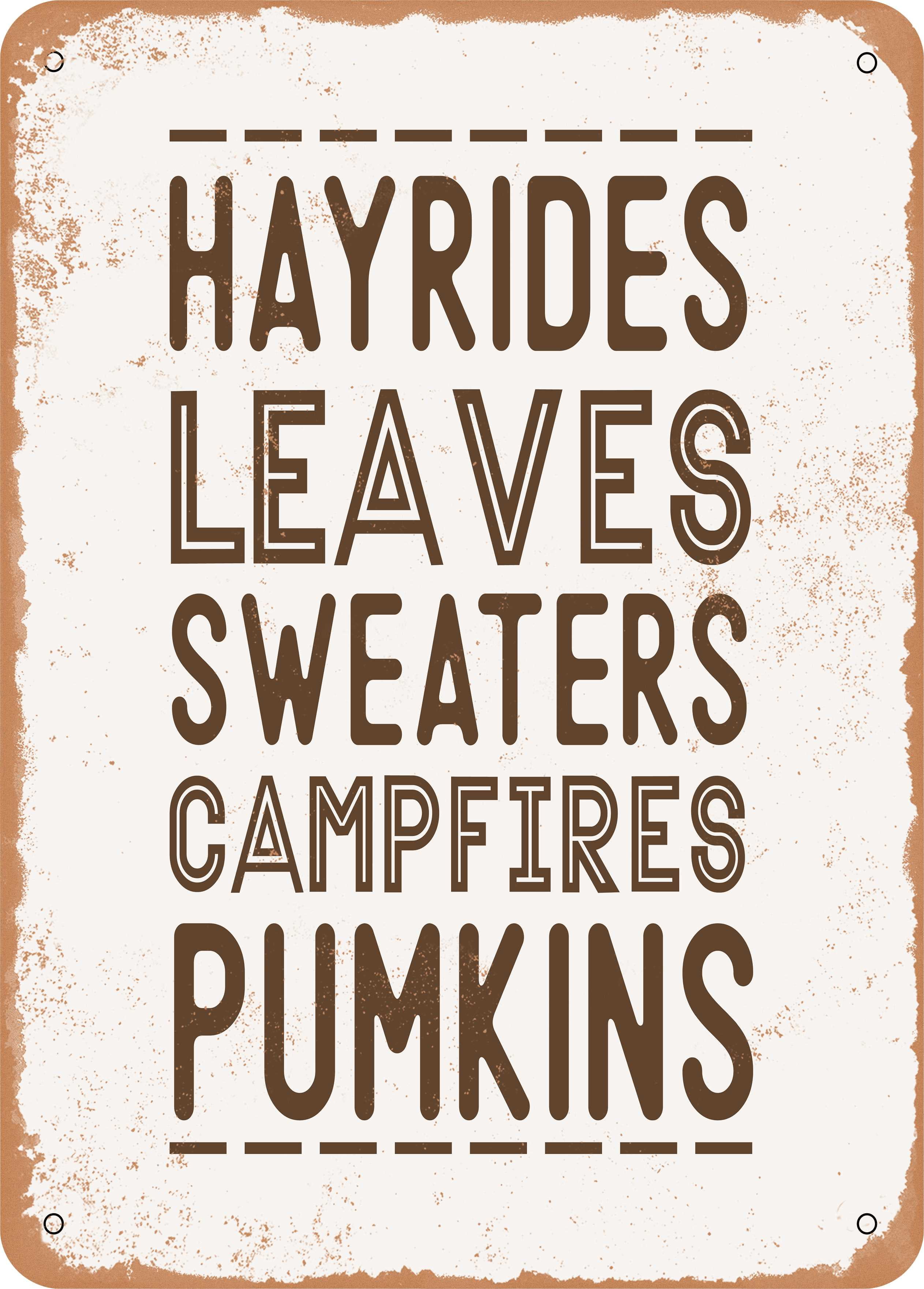 7 x 10 METAL SIGN - Hayrides Leaves Sweaters Campfires Pumpkins ...