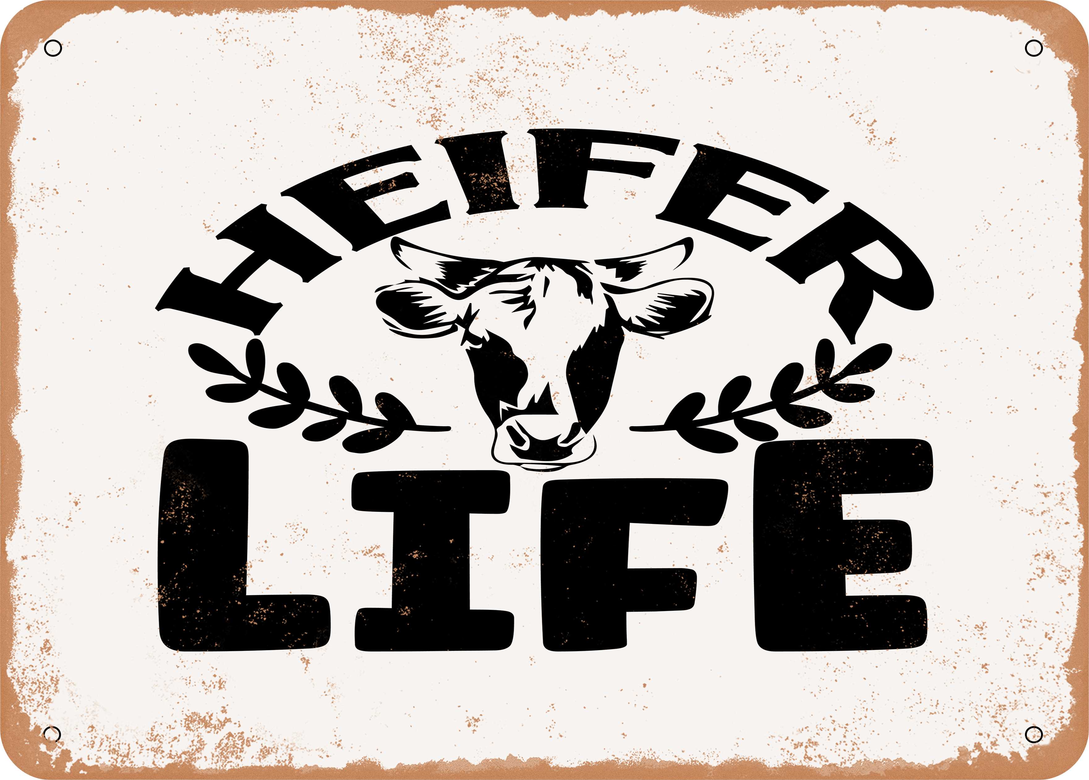 7 x 10 METAL SIGN - Heifer Life - Vintage Rusty Look - Walmart.com