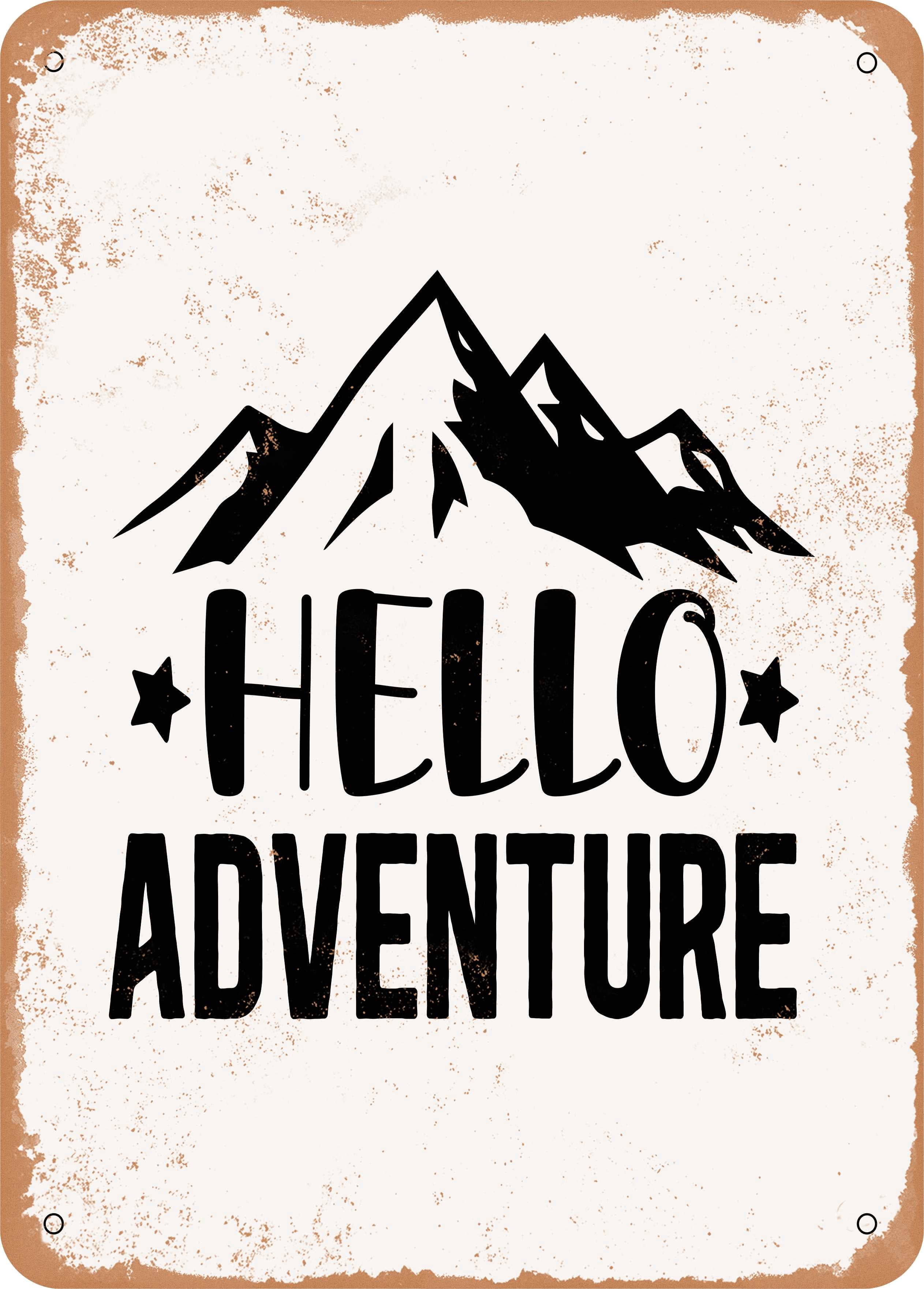 7 x 10 METAL SIGN - Hello Adventure - 2 - Vintage Rusty Look - Walmart.com
