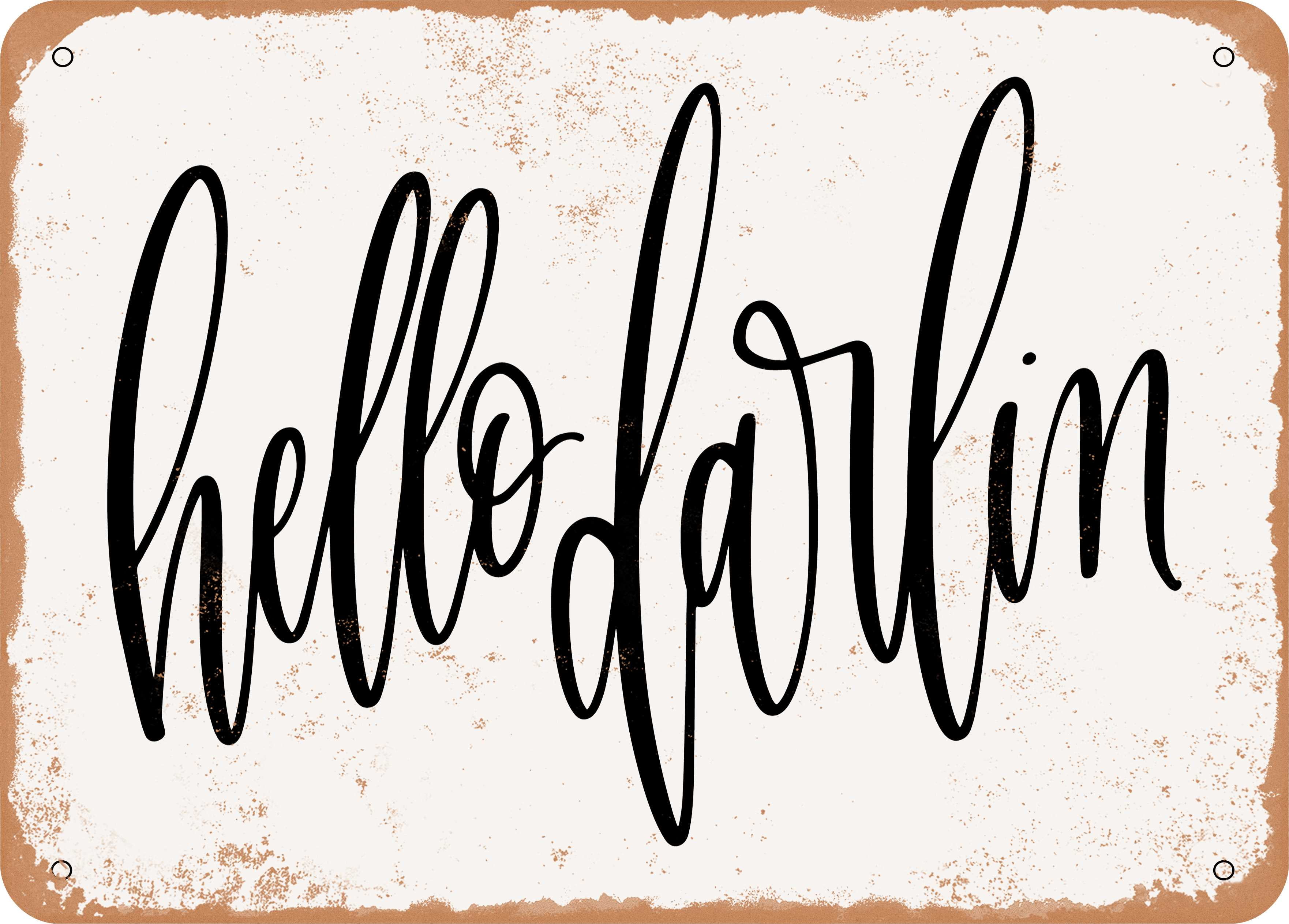 7 x 10 METAL SIGN - Hello Darlin - Vintage Rusty Look Sign - Walmart.com