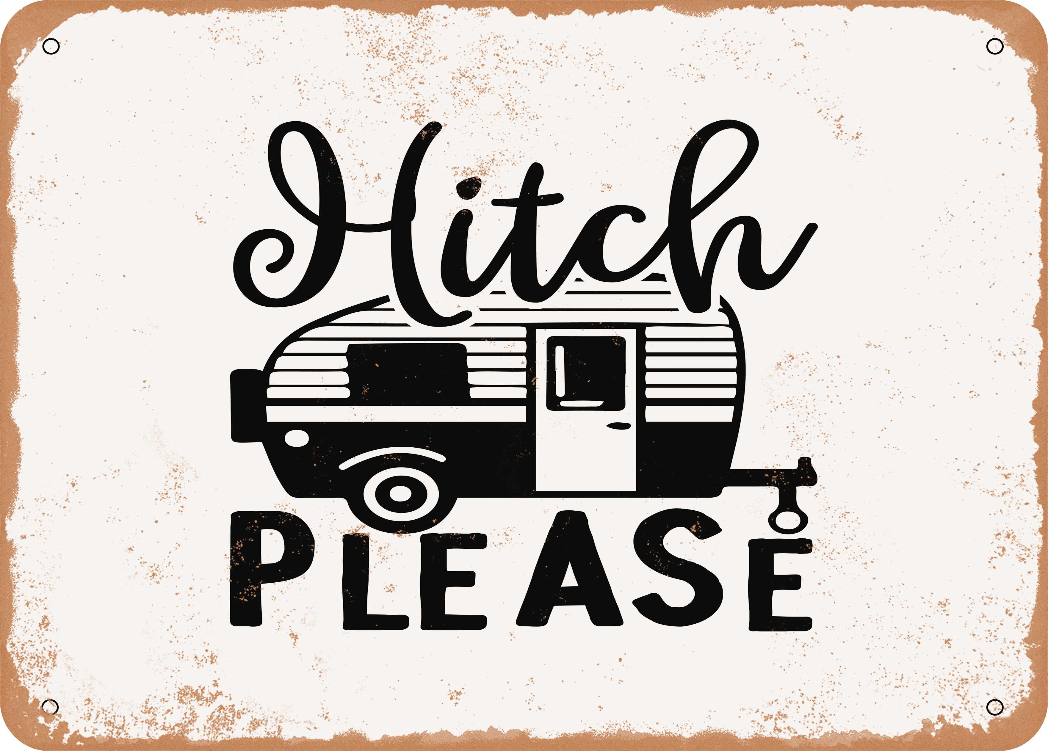 7 x 10 METAL SIGN - Hitch Please - Vintage Rusty Look - Walmart.com