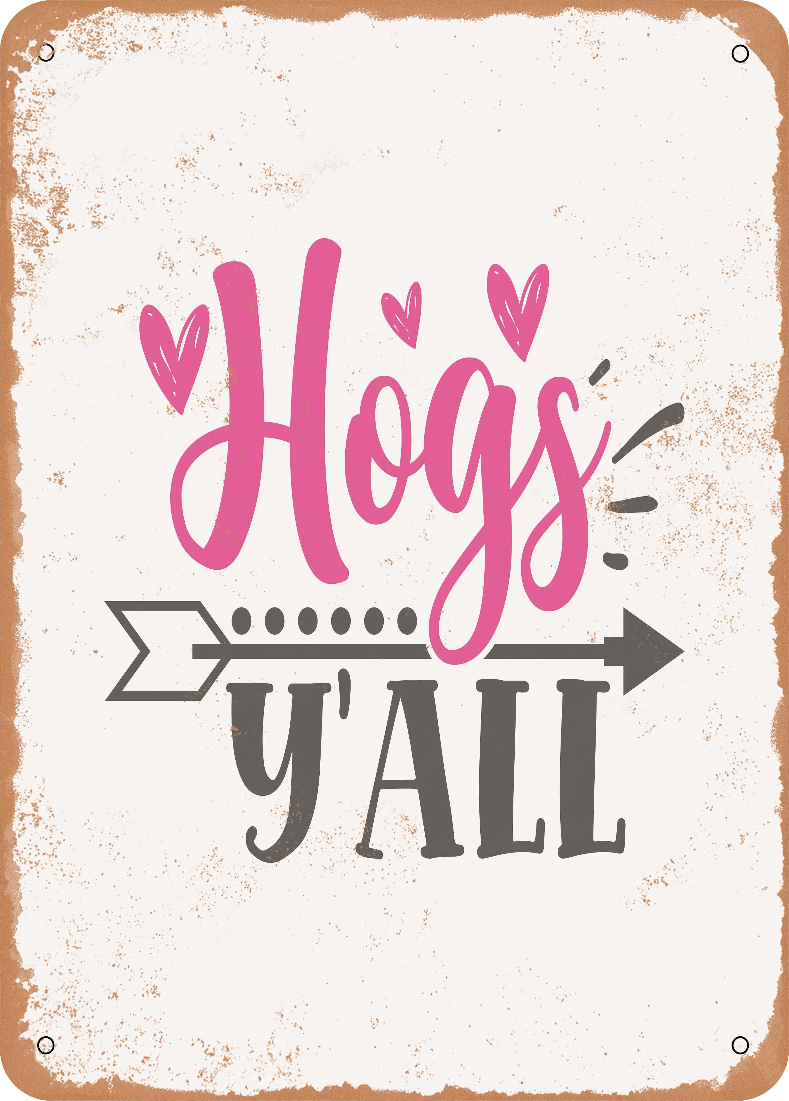 7 x 10 METAL SIGN - Hogs Y'all - Vintage Rusty Look - Walmart.com