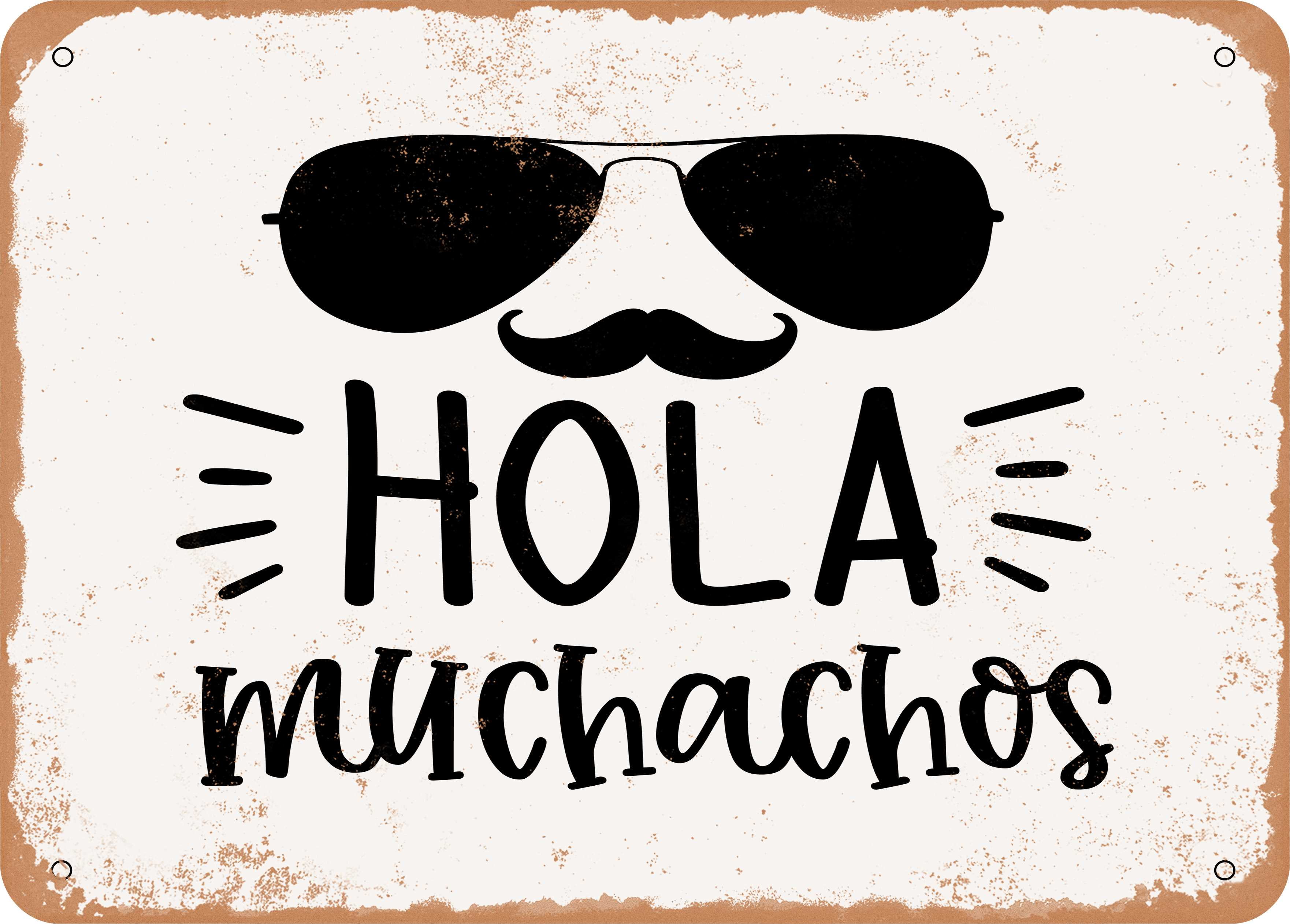 7 x 10 METAL SIGN - Hola Muchachos - Vintage Rusty Look - Walmart.com