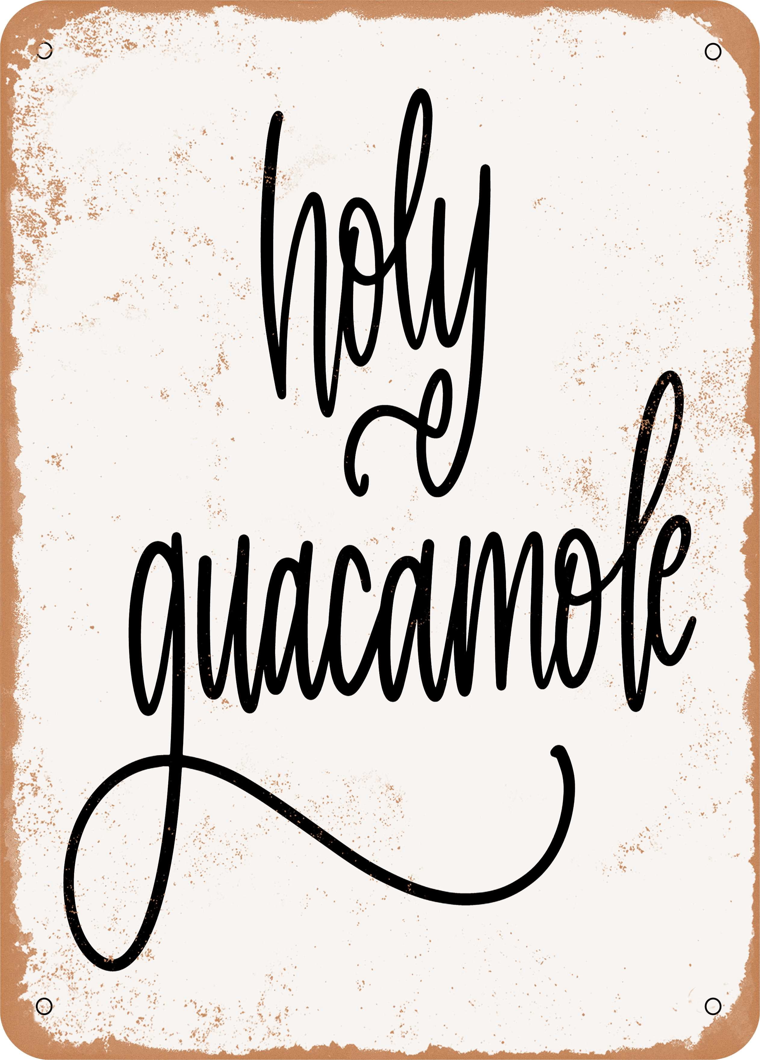 7 x 10 METAL SIGN - Holy Guacamole - 2 - Vintage Rusty Look - Walmart.com