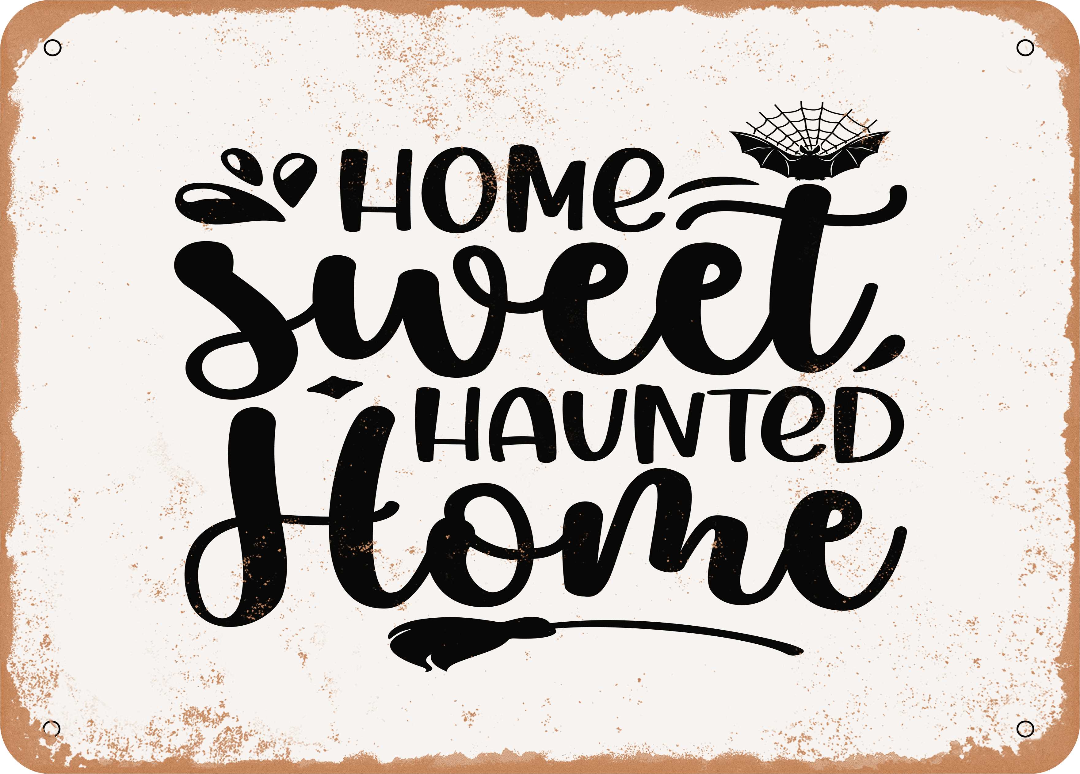 7 x 10 METAL SIGN - Home Sweet Haunted Home - 5 - Vintage Rusty Look ...