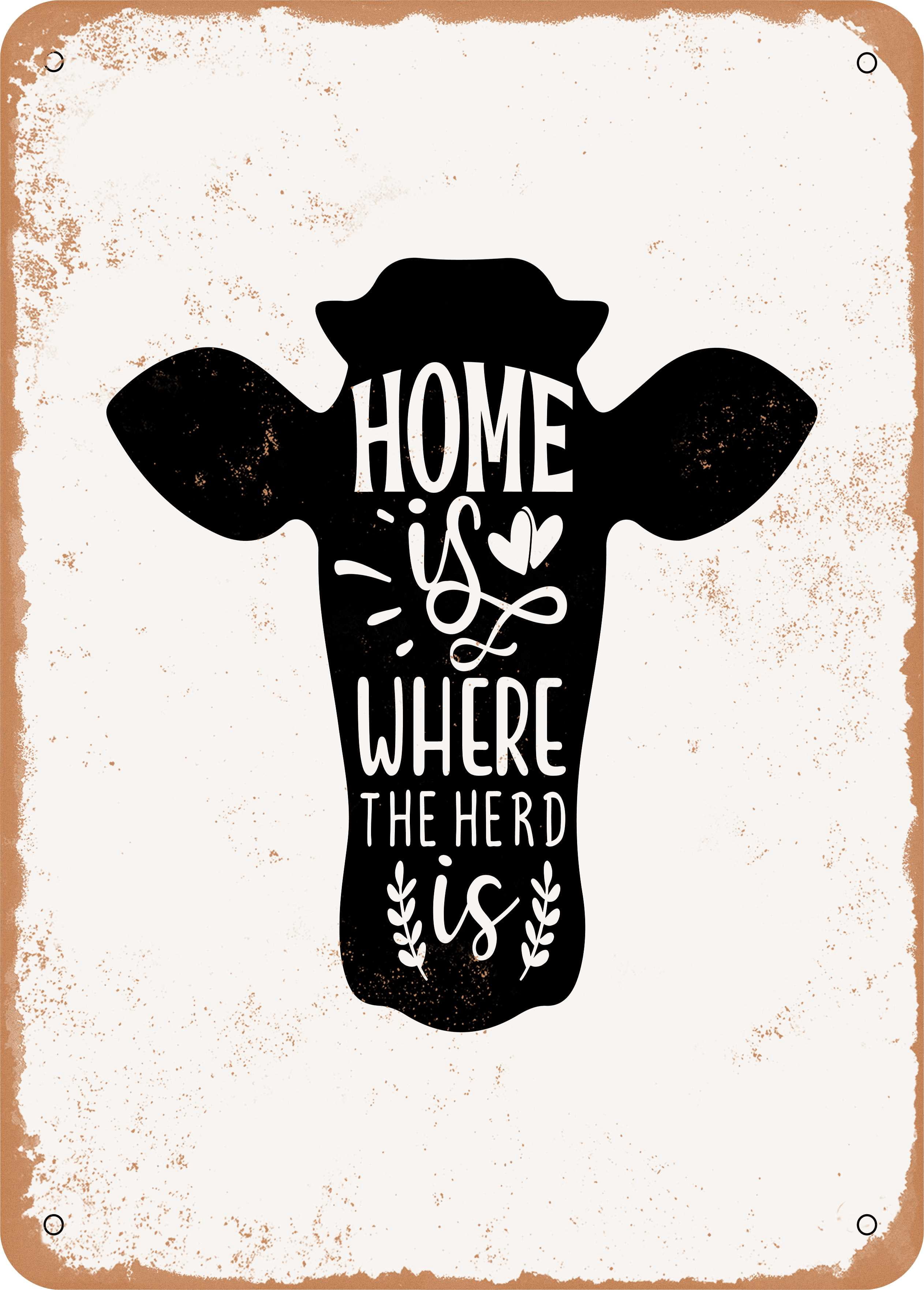 7 x 10 METAL SIGN - Home is Where the Herd Is - Vintage Rusty Look ...