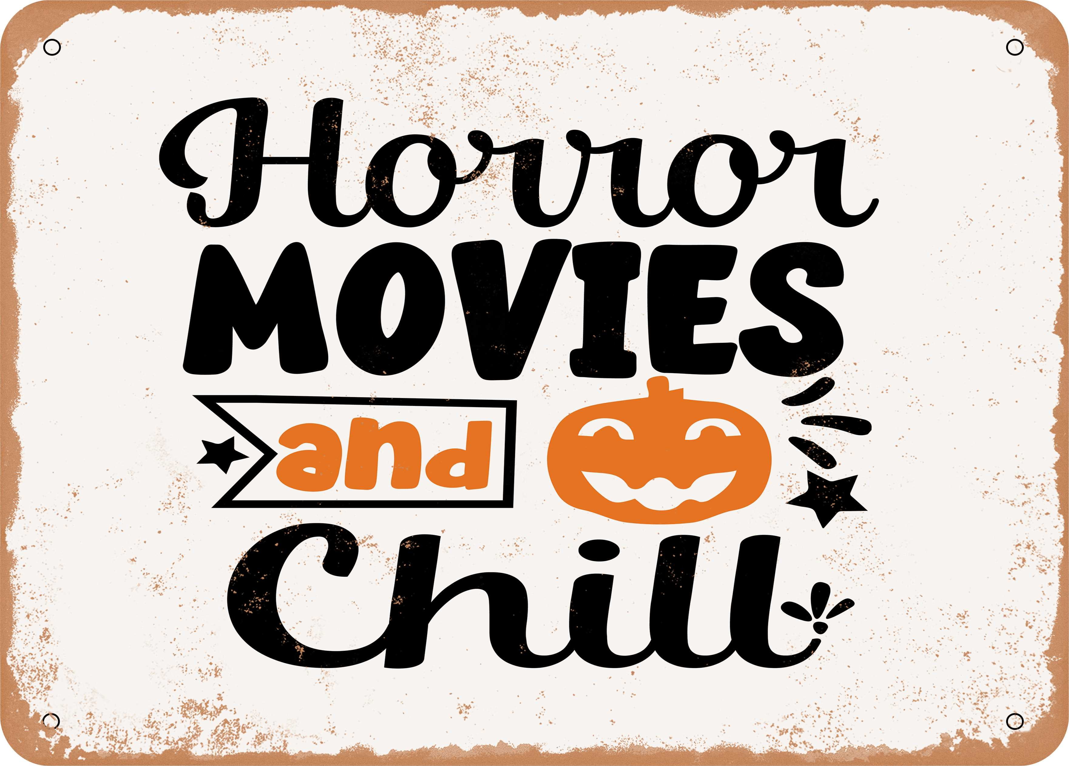 7 x 10 METAL SIGN - Horror Movies and Chill - Vintage Rusty Look Sign ...