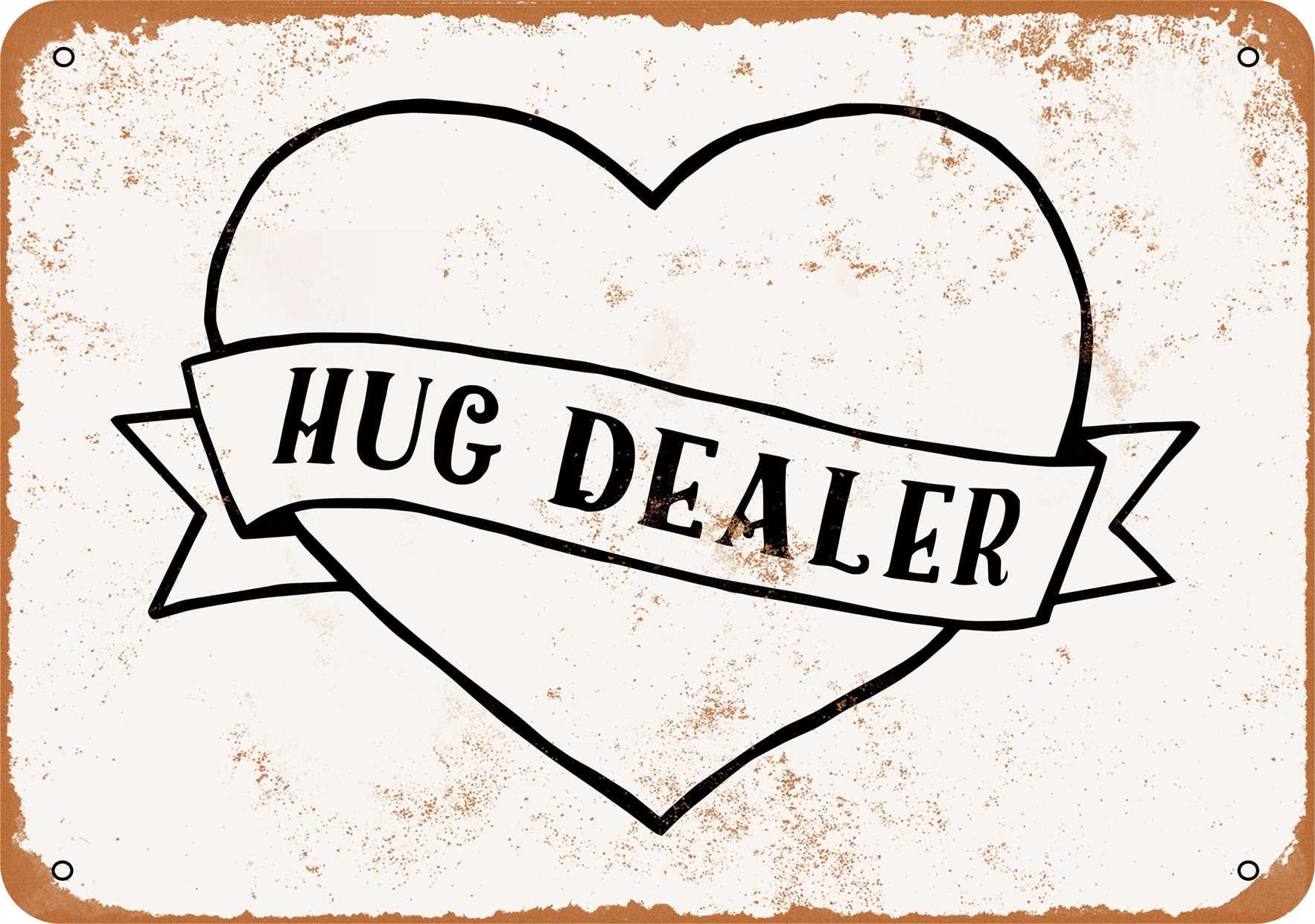 7 x 10 METAL SIGN - Hug Dealer Heart - Vintage Rusty Look - Walmart.com