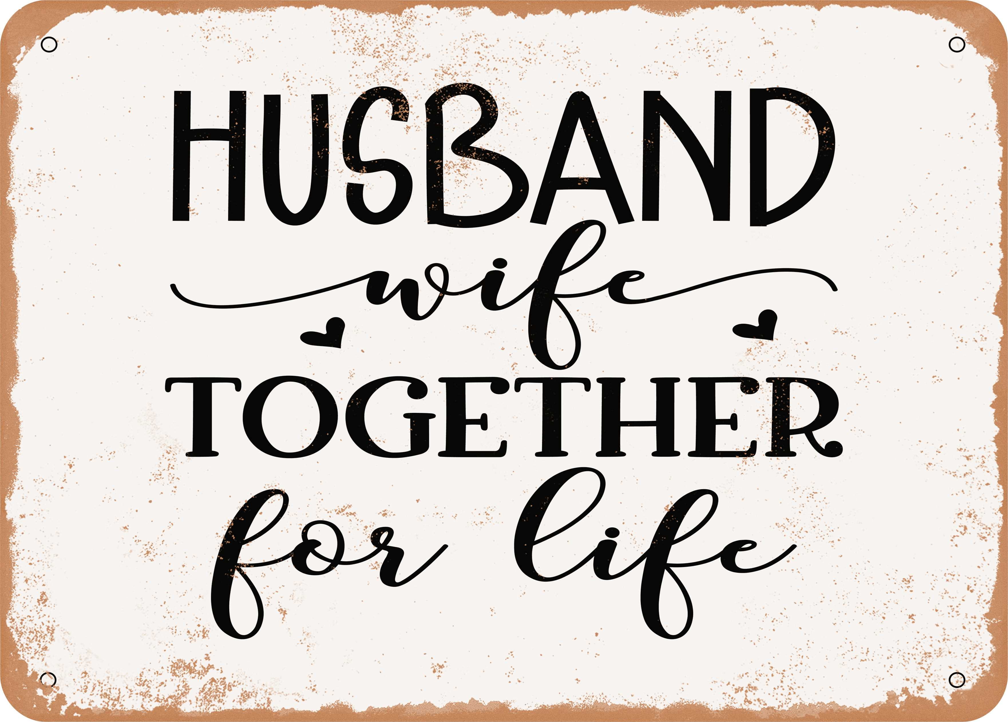 7 x 10 METAL SIGN - Husband Wife together For Life - Vintage Rusty Look ...