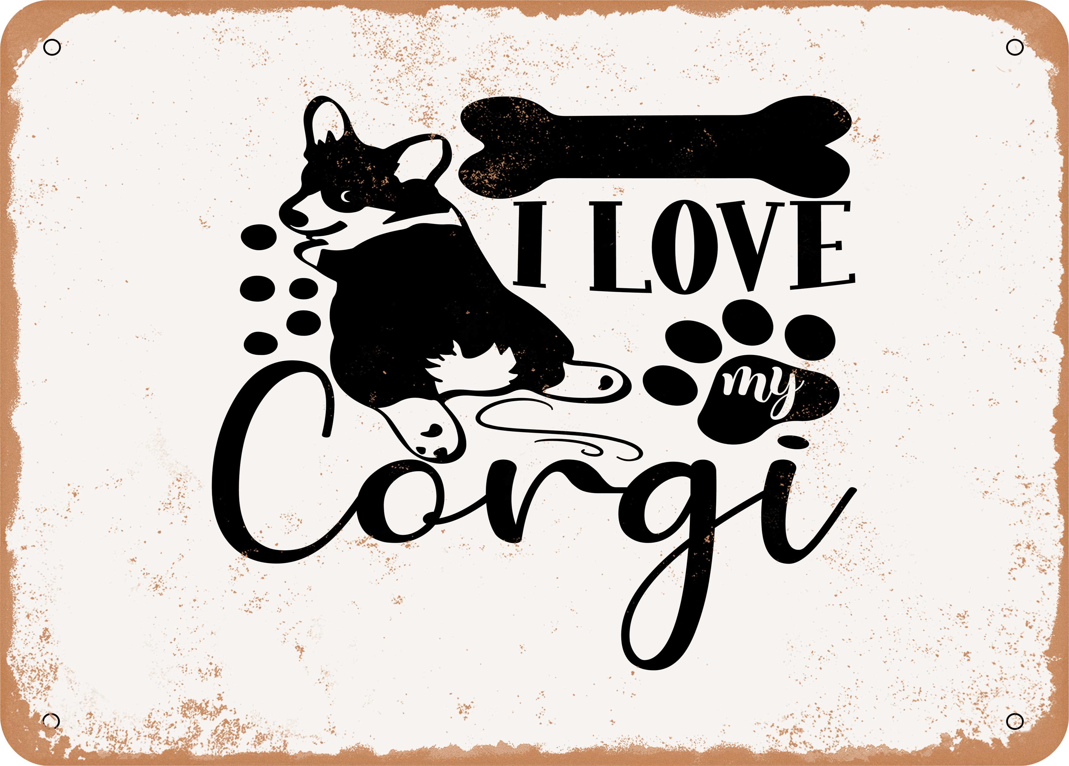 7 x 10 METAL SIGN - I Love My Corgi - Vintage Rusty Look - Walmart.com