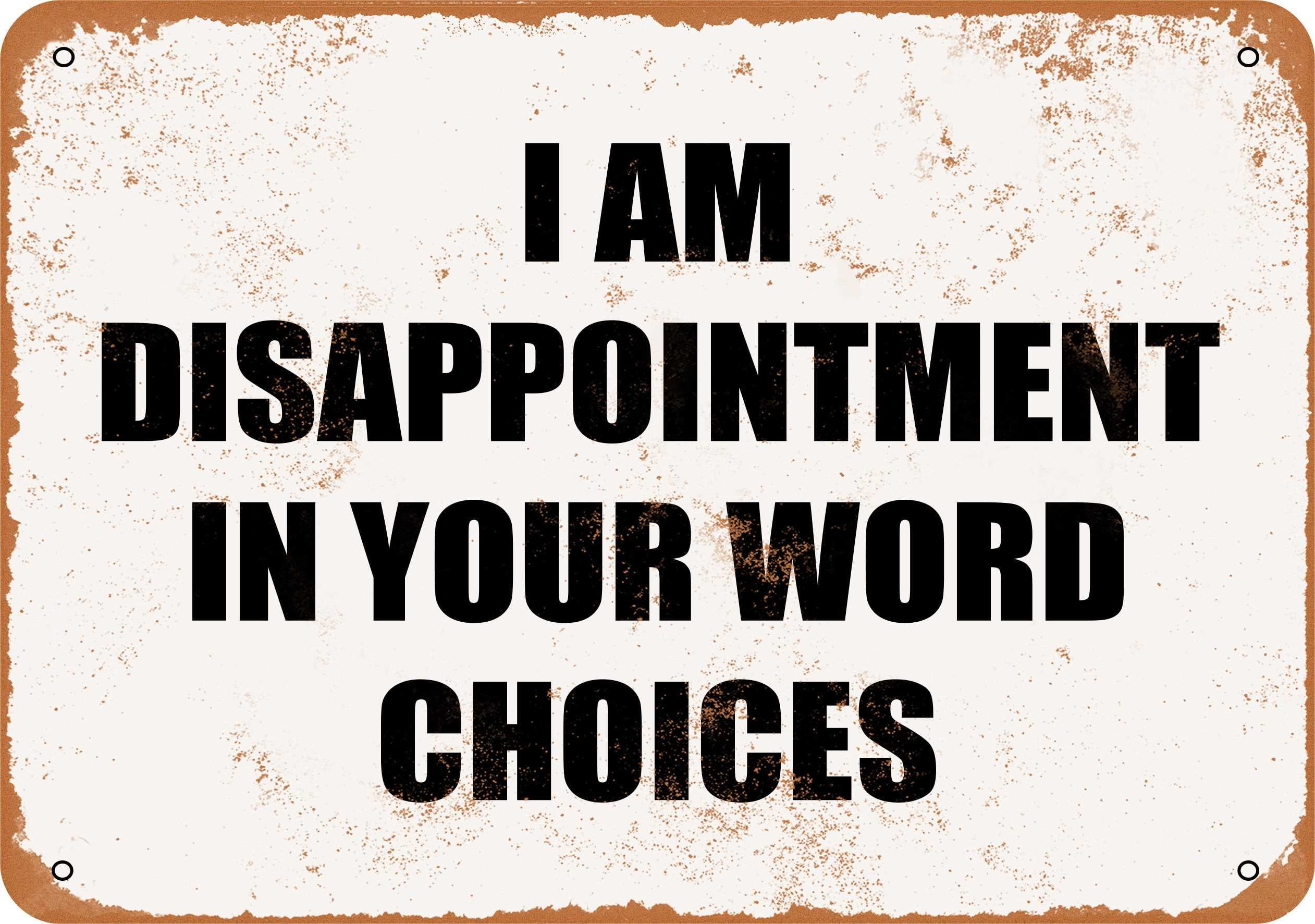 7 x 10 METAL SIGN - I'M DISAPPOINTMENT IN YOU'RE GRAMMAR - Vintage ...