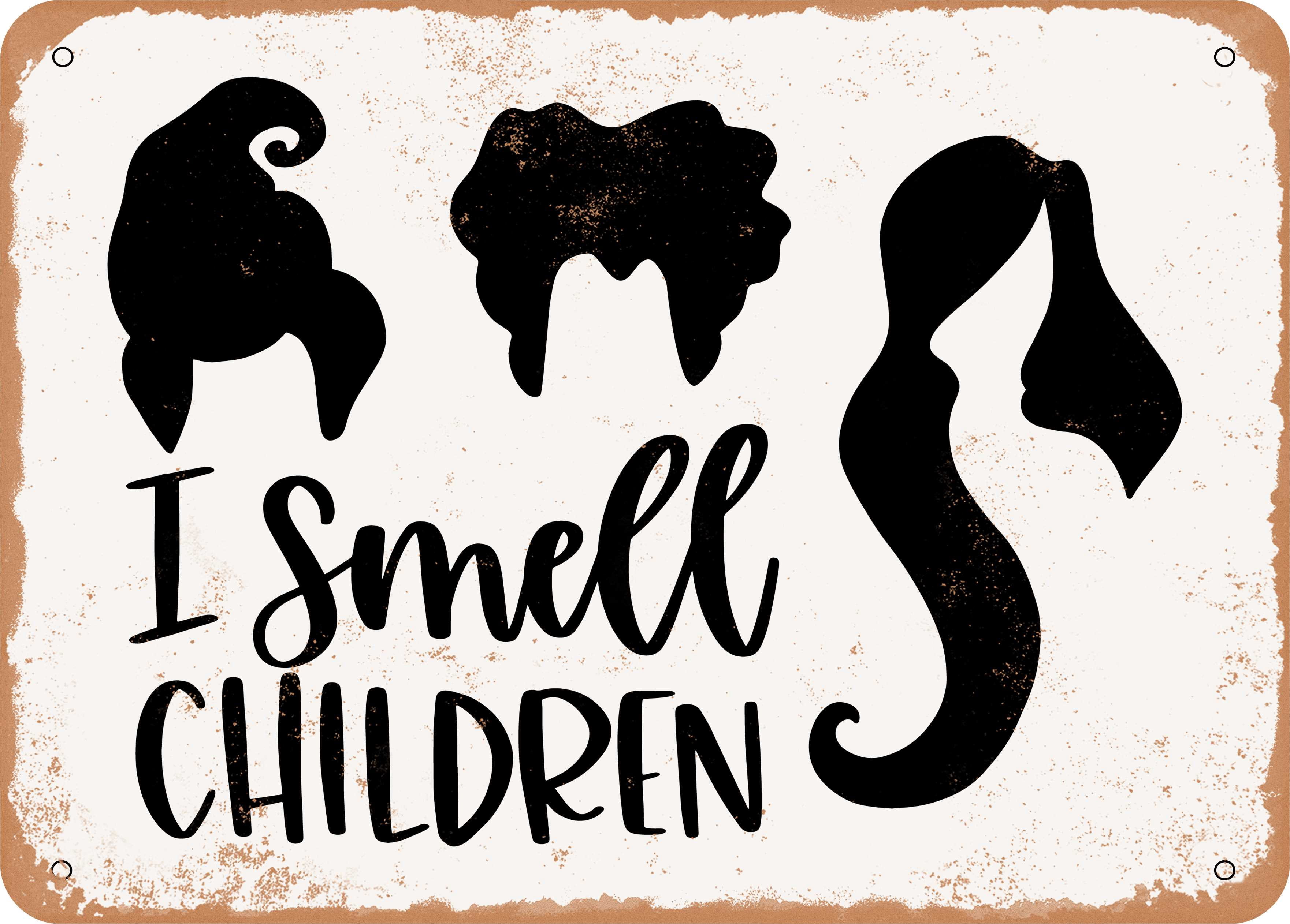 7 x 10 METAL SIGN - I Smell Children - 2 - Vintage Rusty Look Sign ...