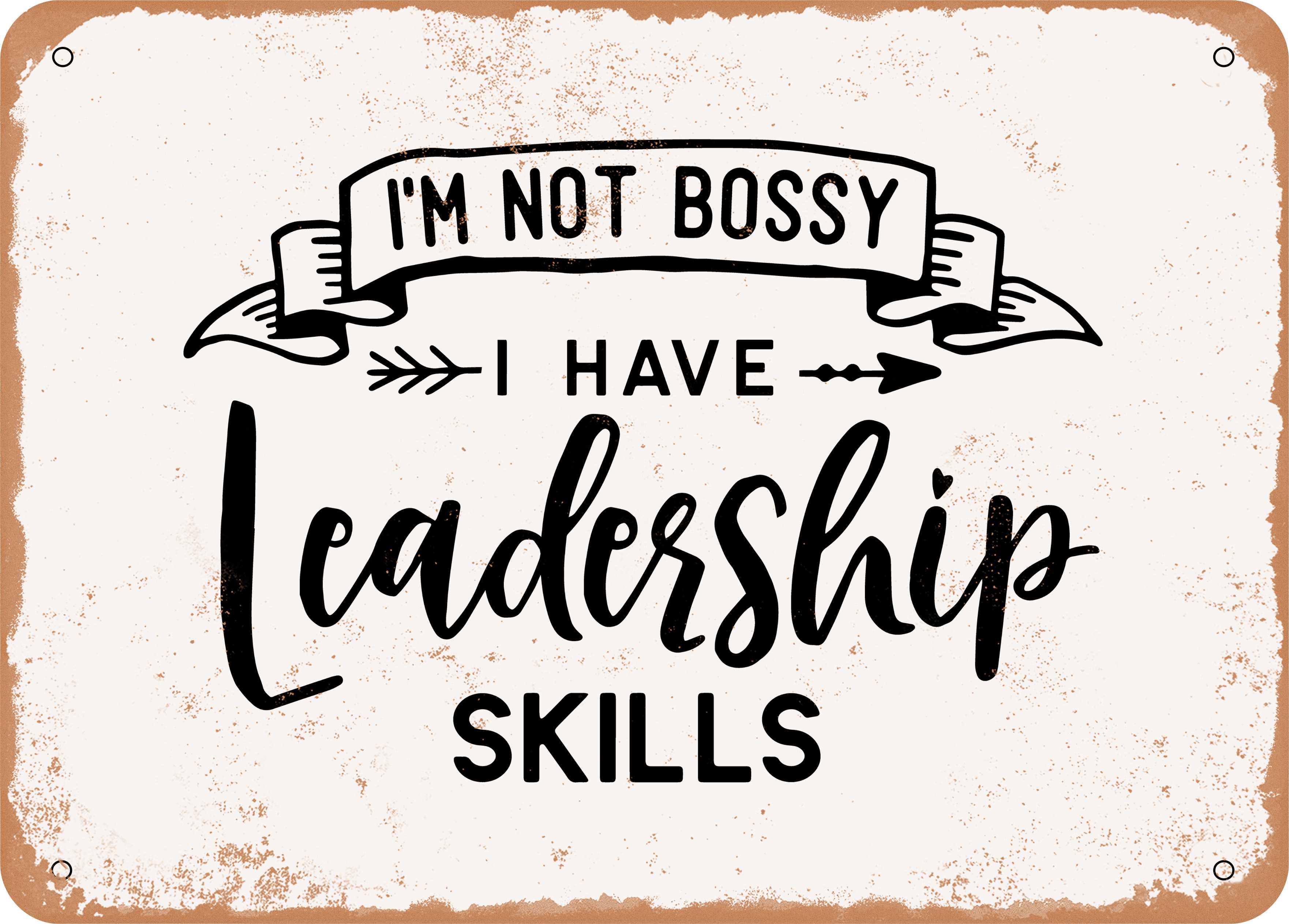 7 x 10 METAL SIGN - I'm Not Bossy I Have Leadership Skills - Vintage ...