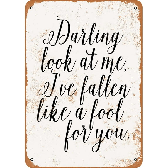 7 x 10 METAL SIGN - I've Fallen Like A Fool For You - Vintage Rusty ...