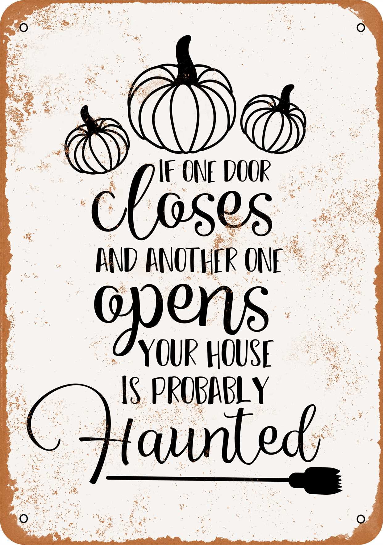 7 x 10 METAL SIGN - If One Door Closes and Opens, Your House is Haunted ...