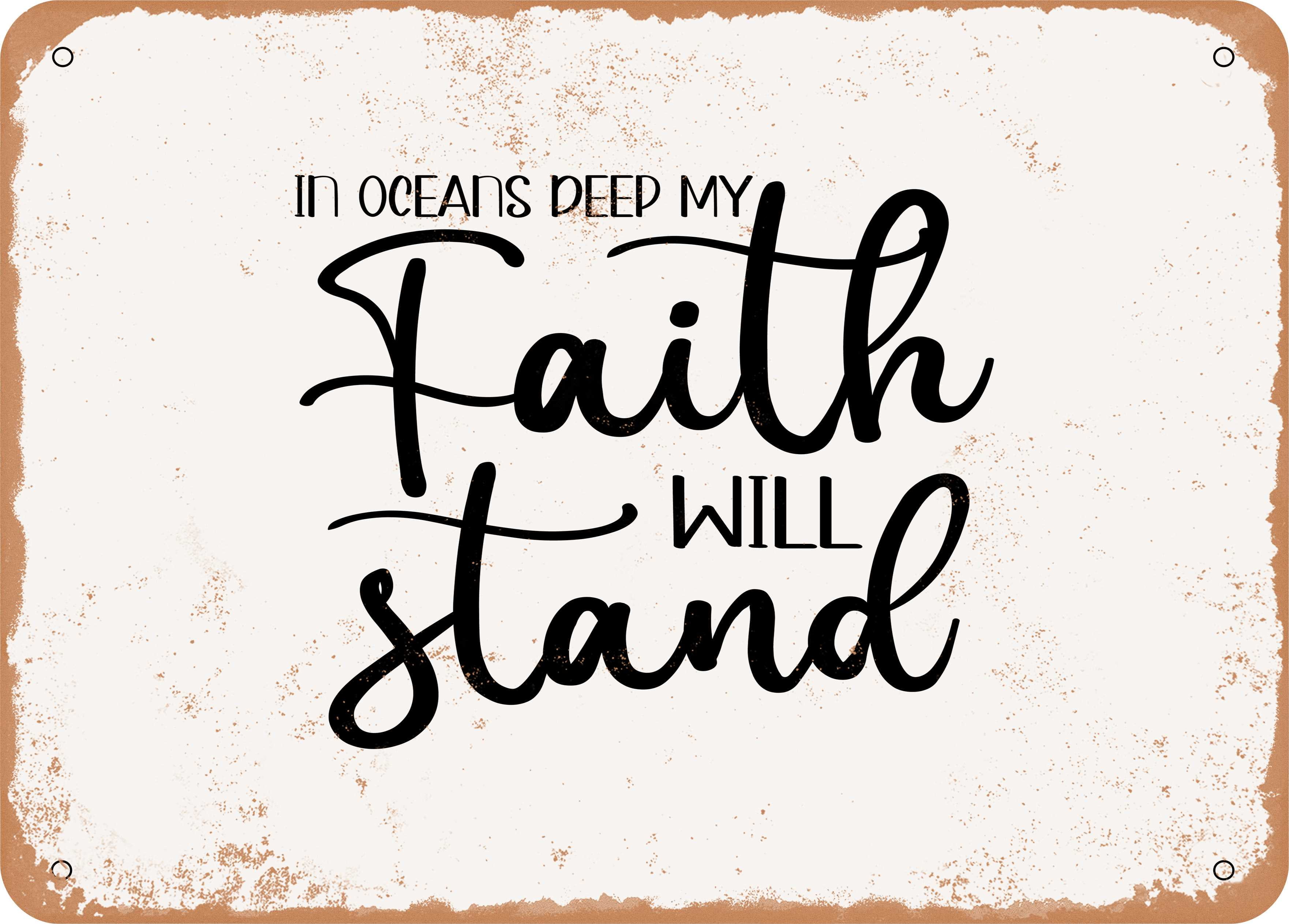 7 x 10 METAL SIGN - In Oceans Deep My Faith Will Stand - 3 - Vintage ...