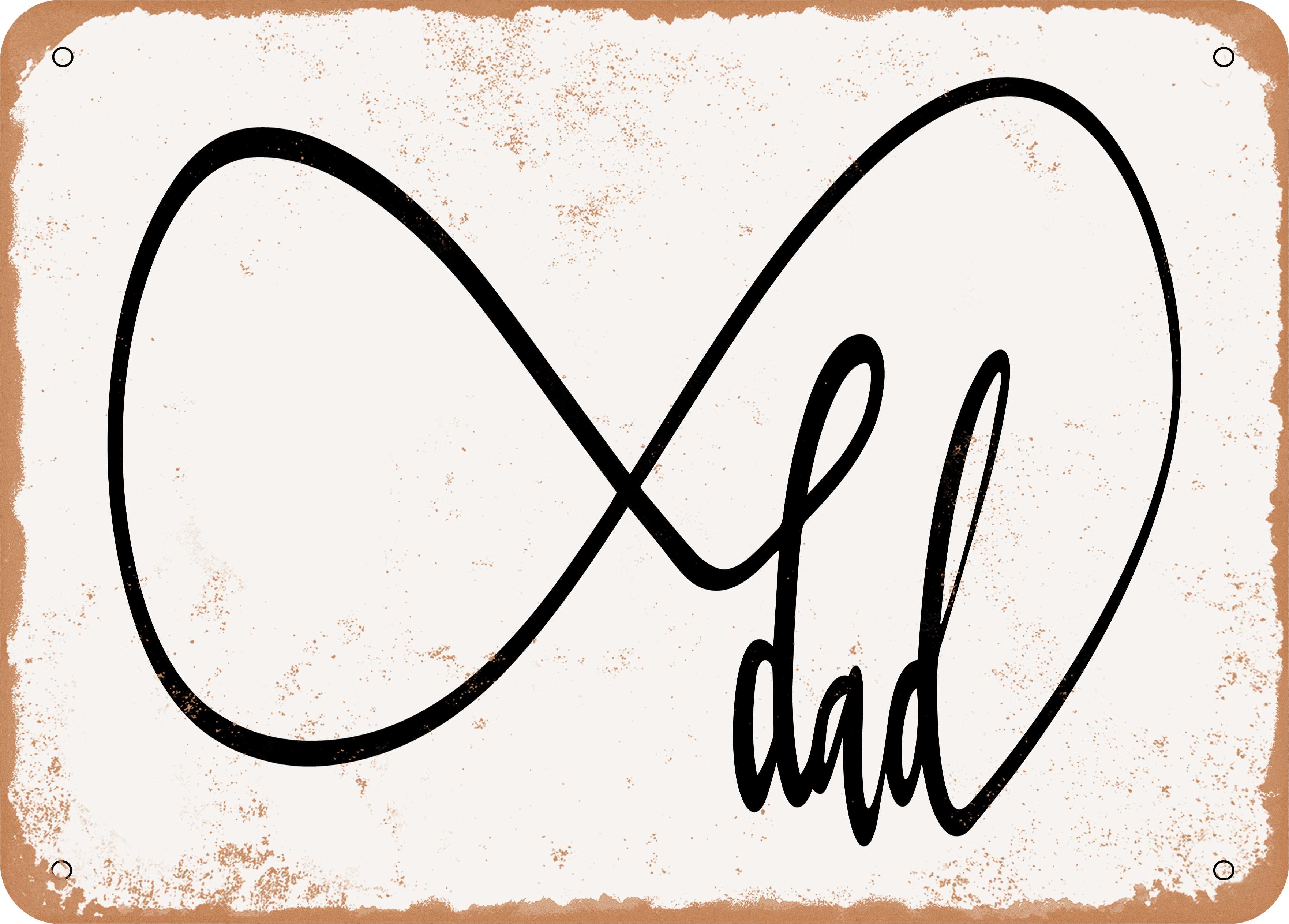7 x 10 METAL SIGN - Infinity Dad - Vintage Rusty Look - Walmart.com