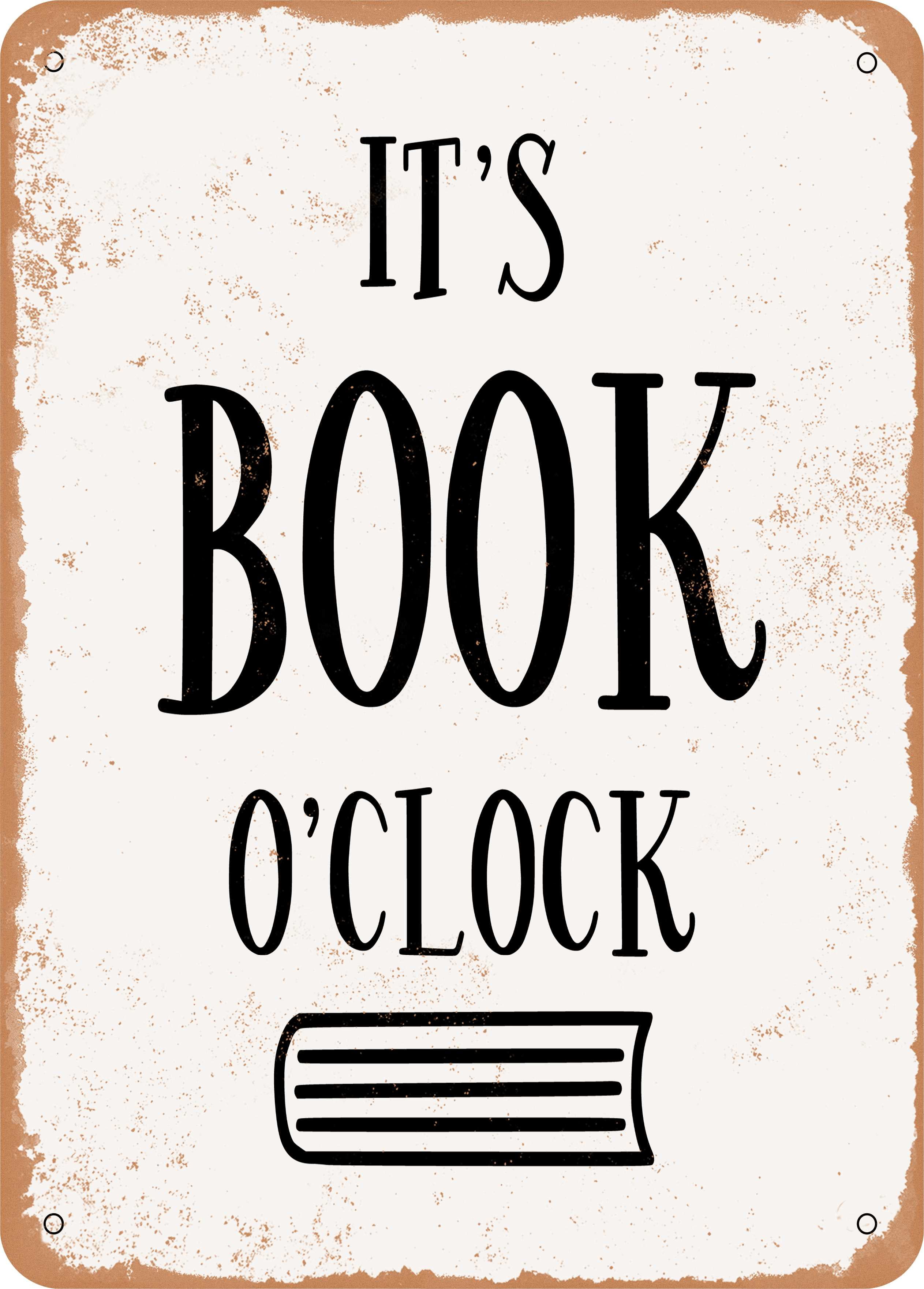 7 x 10 METAL SIGN - It is Book O'clock - 2 - Vintage Rusty Look ...