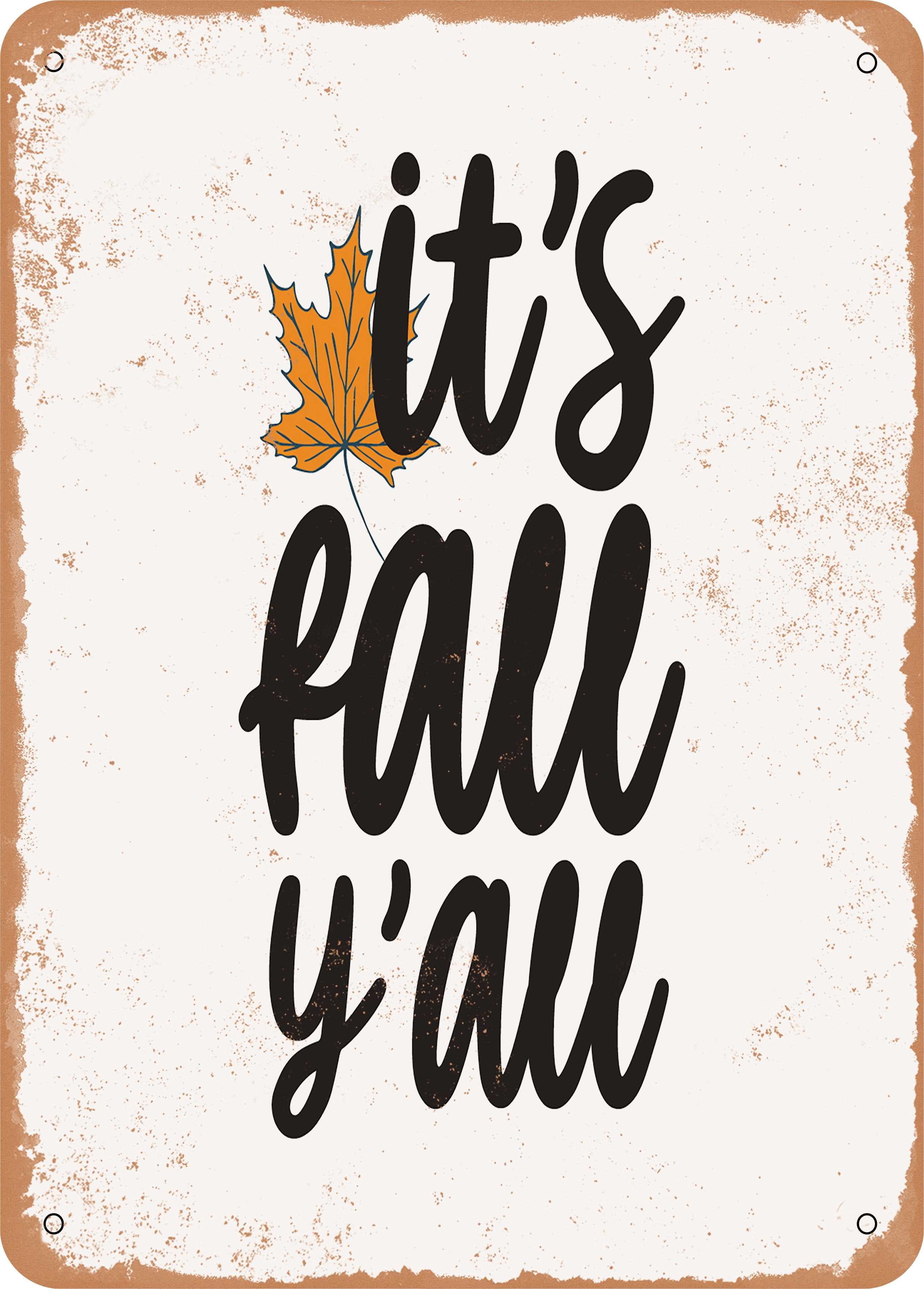 7 x 10 METAL SIGN - It's Fall Y'all - 5 - Vintage Rusty Look - Walmart.com