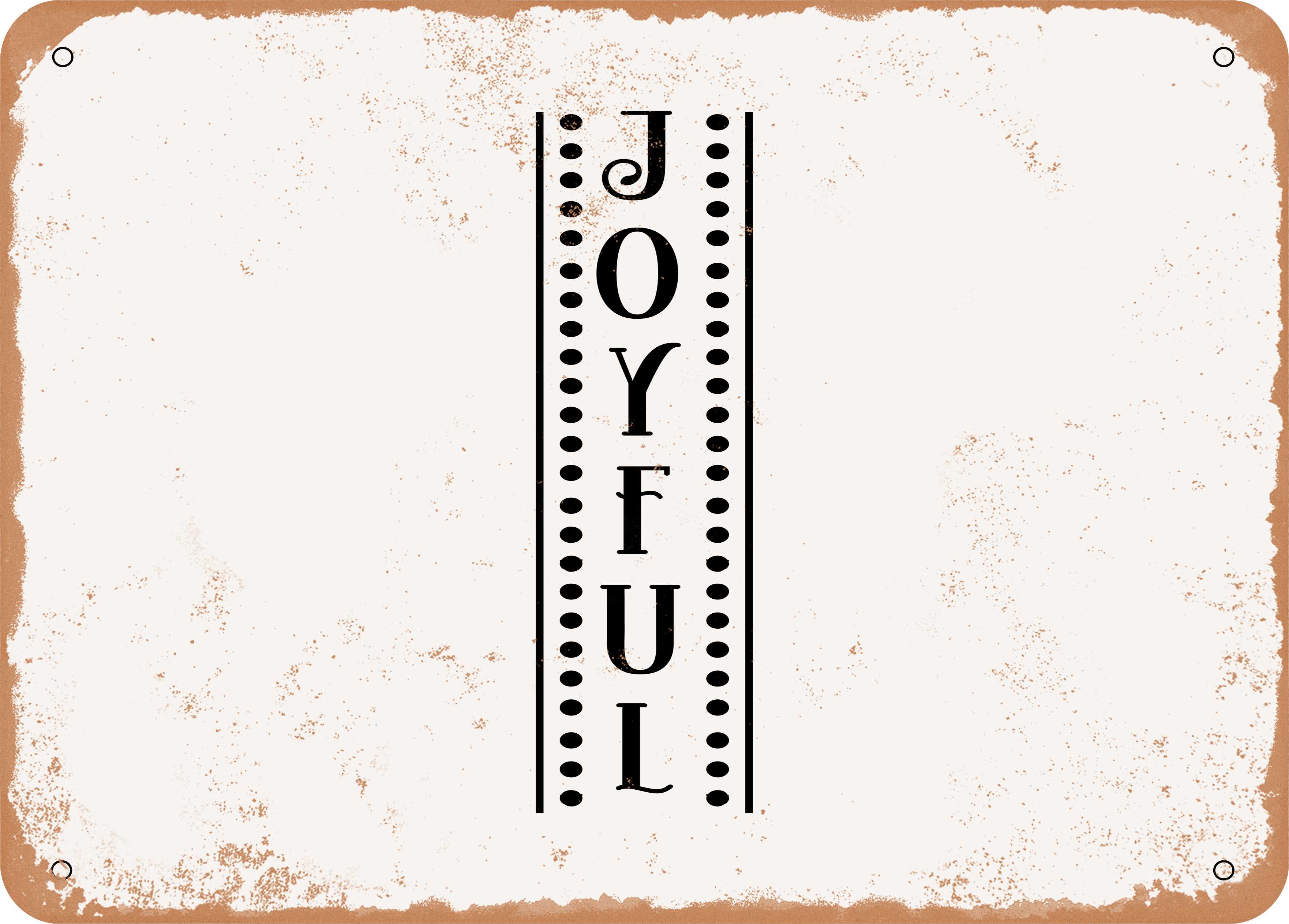 7 x 10 METAL SIGN - Joy Ful - 6 - Vintage Rusty Look Sign - Walmart.com