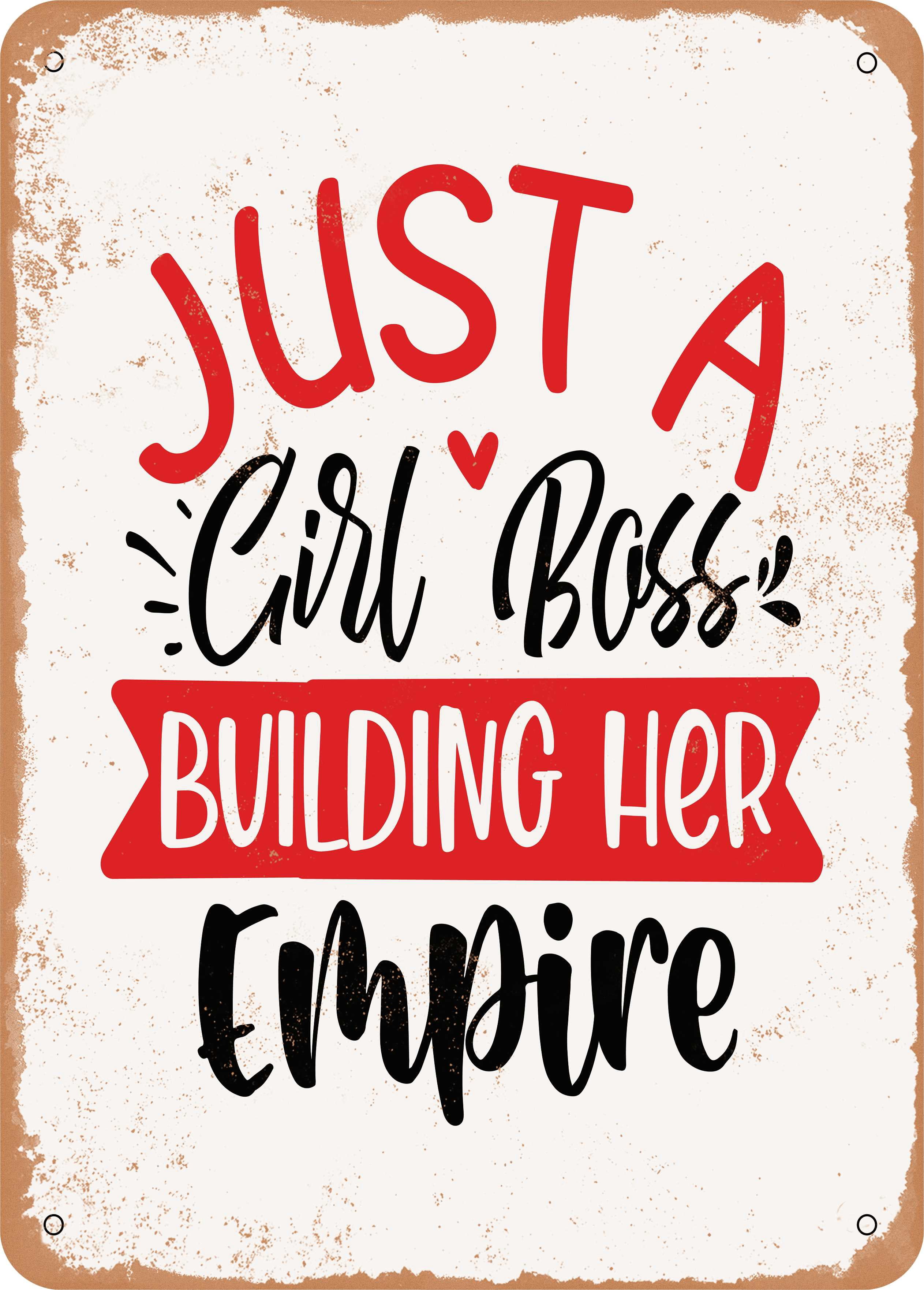 7 x 10 METAL SIGN - Just a Girl Boss Building Her Empire - Vintage ...