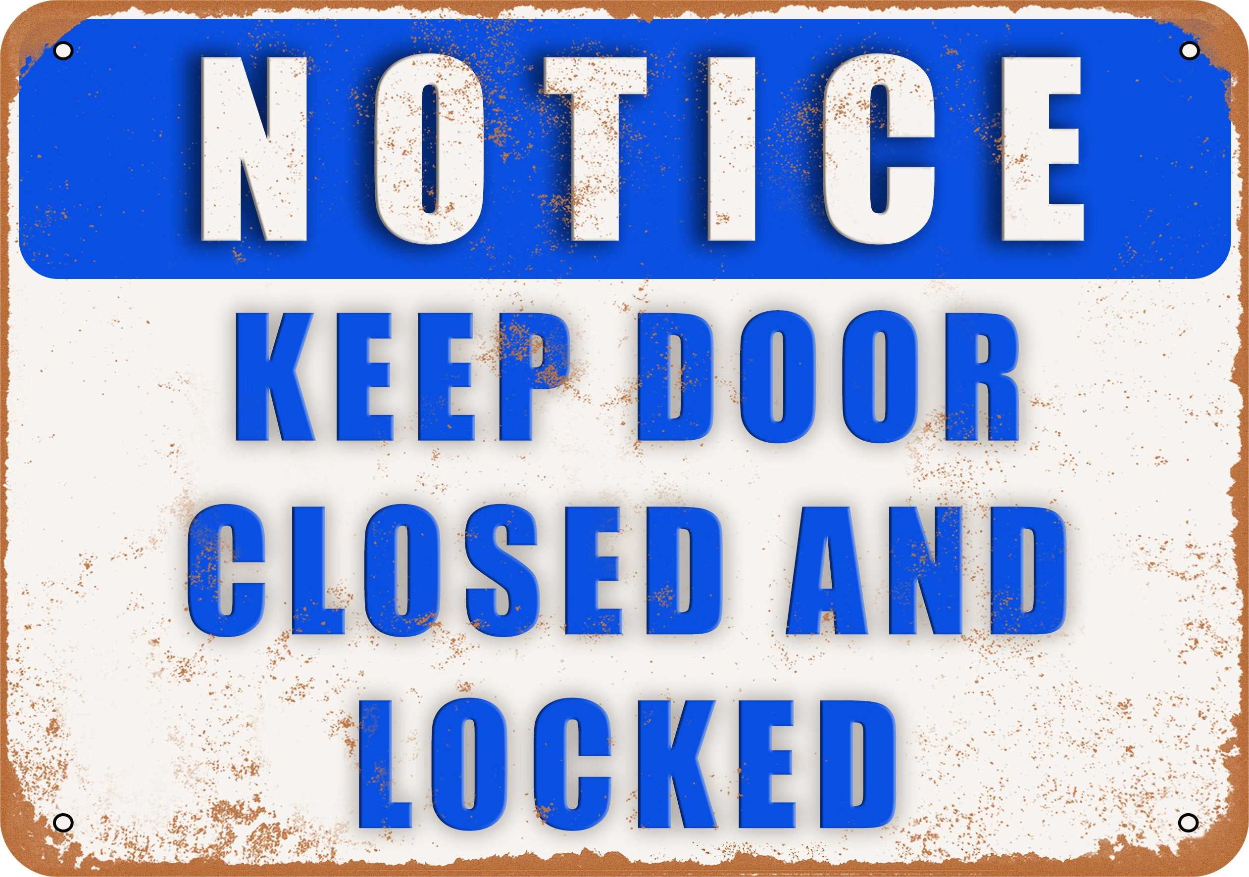 7 x 10 METAL SIGN - Keep Door Closed and Locked - Vintage Rusty Look ...