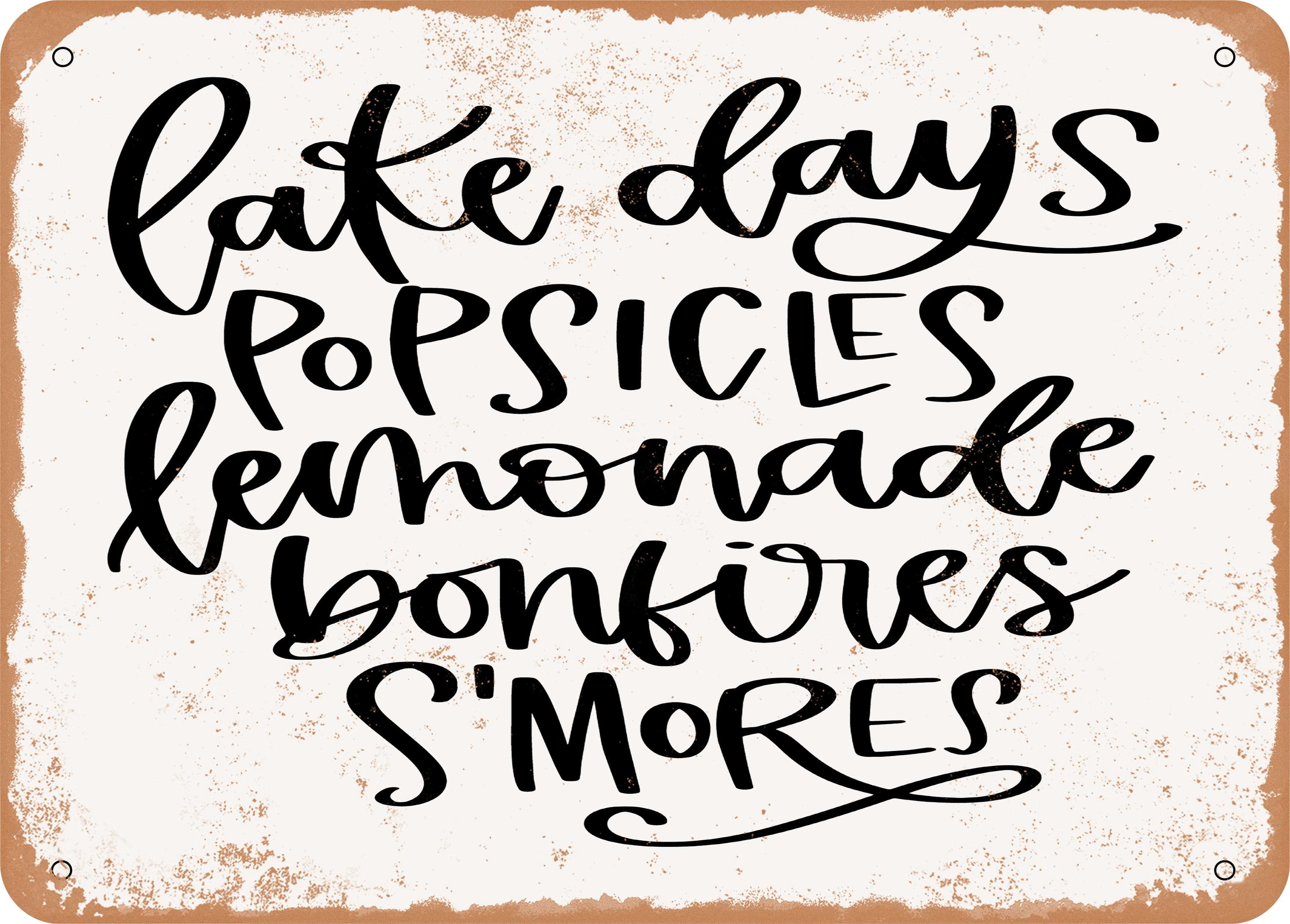 7 x 10 METAL SIGN - Lake Days Popsicles Lemonade Bonfires Smores ...