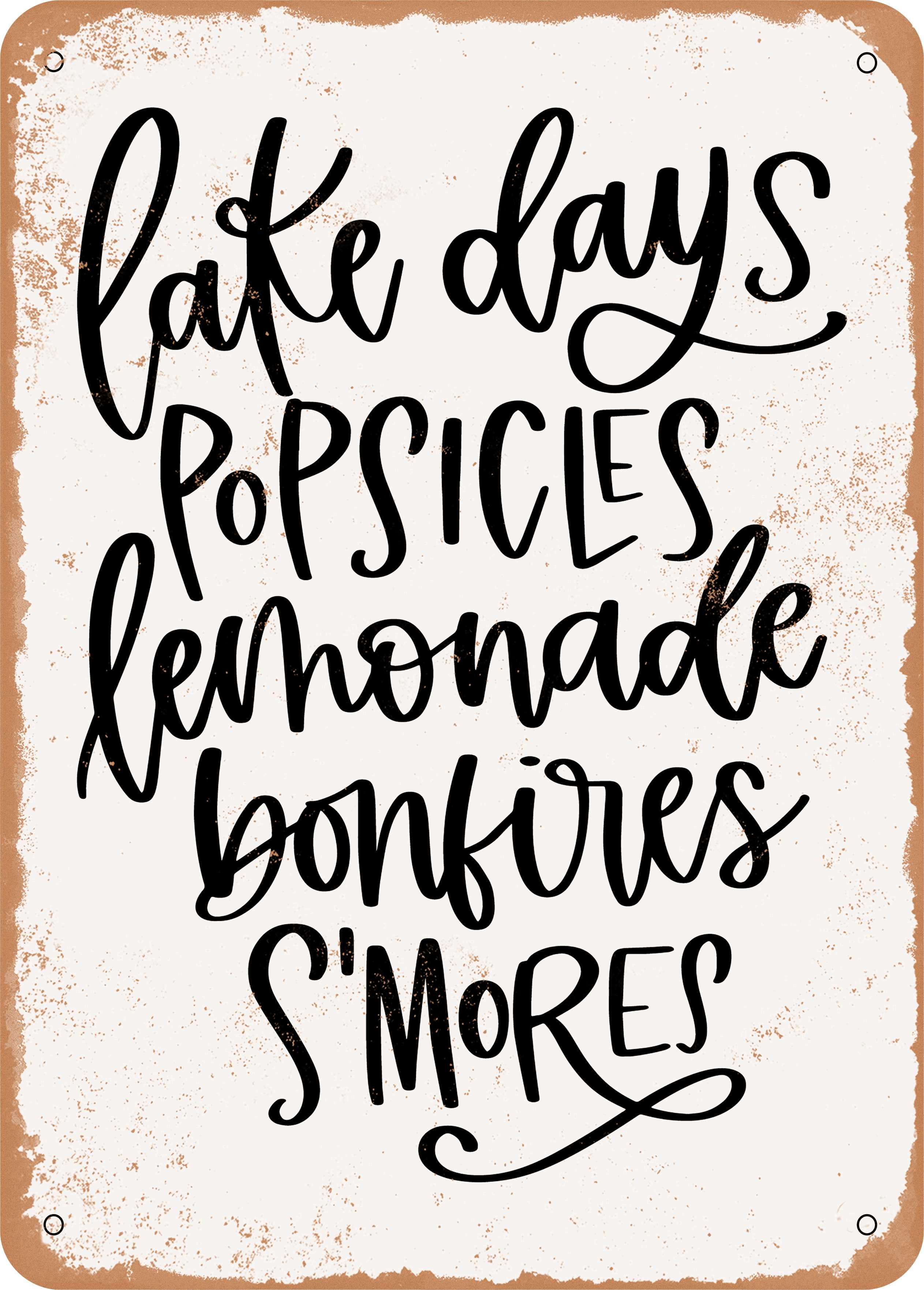 7 x 10 METAL SIGN - Lake Days Popsicles Lemonade Bonfires Smores ...