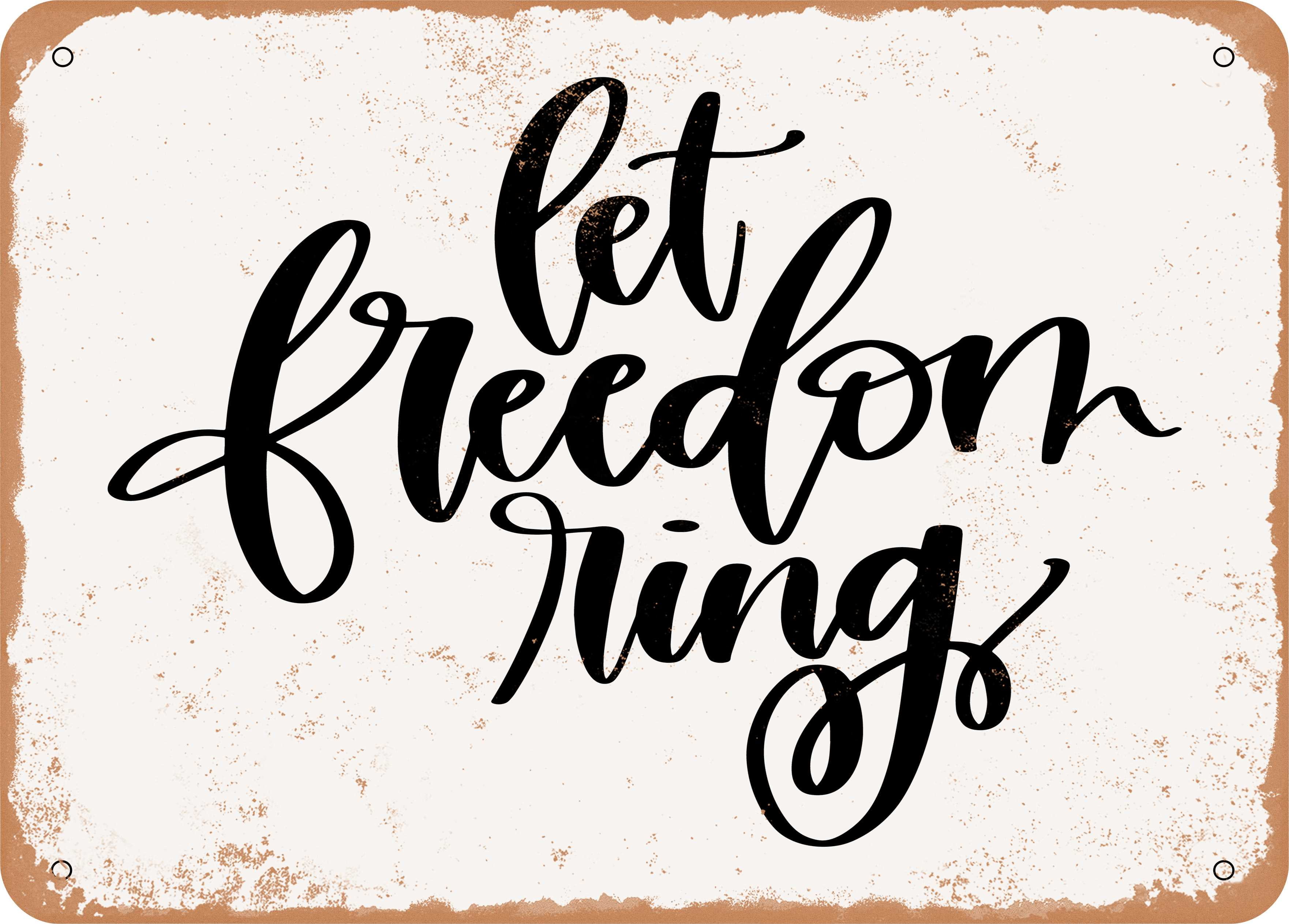 7 x 10 METAL SIGN - Let Freedom Ring - Vintage Rusty Look Sign ...