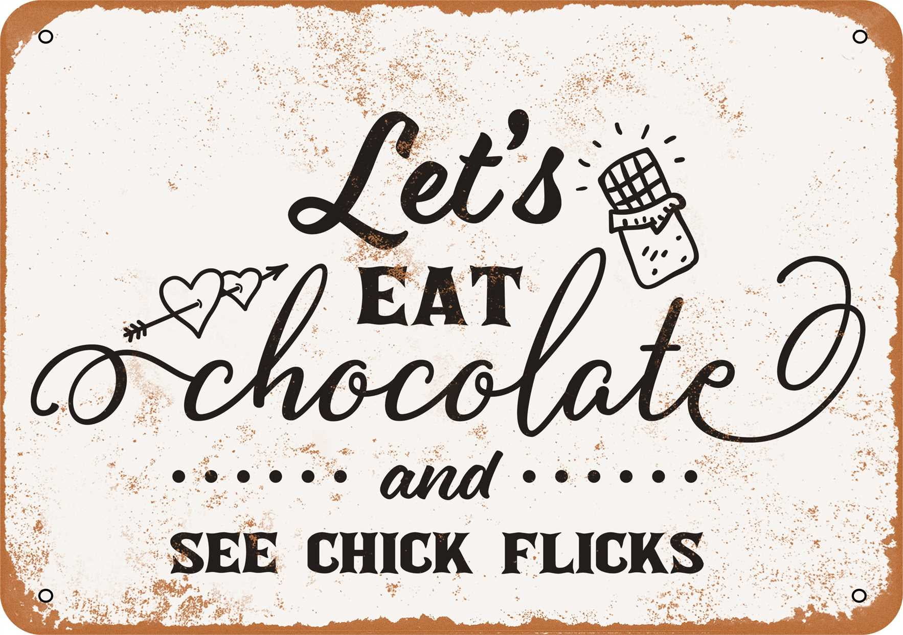 7 x 10 METAL SIGN - Let's Eat Chocolate and See Chick Flicks - Vintage ...