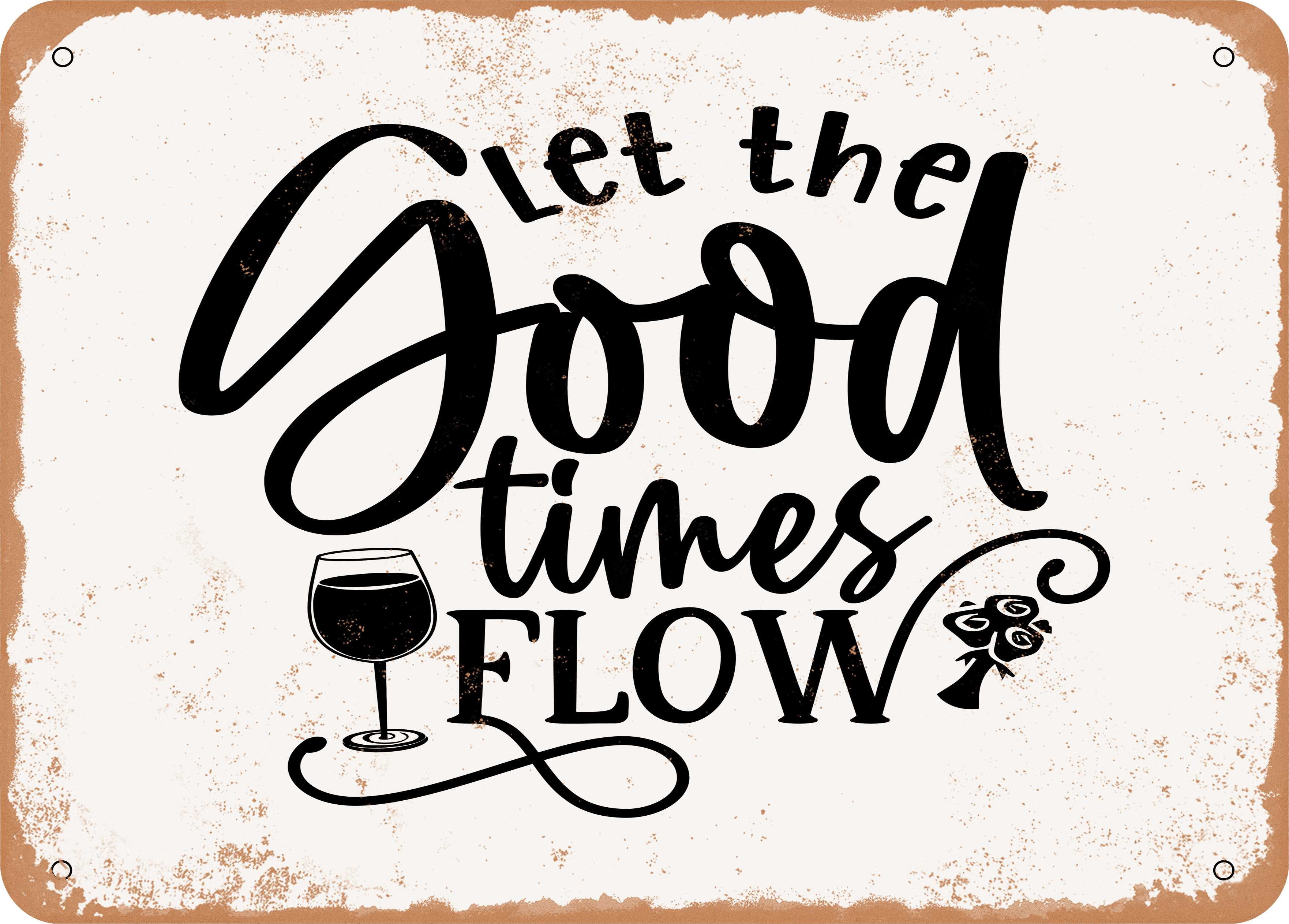 7 x 10 METAL SIGN - Let the Good Times Flow - 2 - Vintage Rusty Look ...