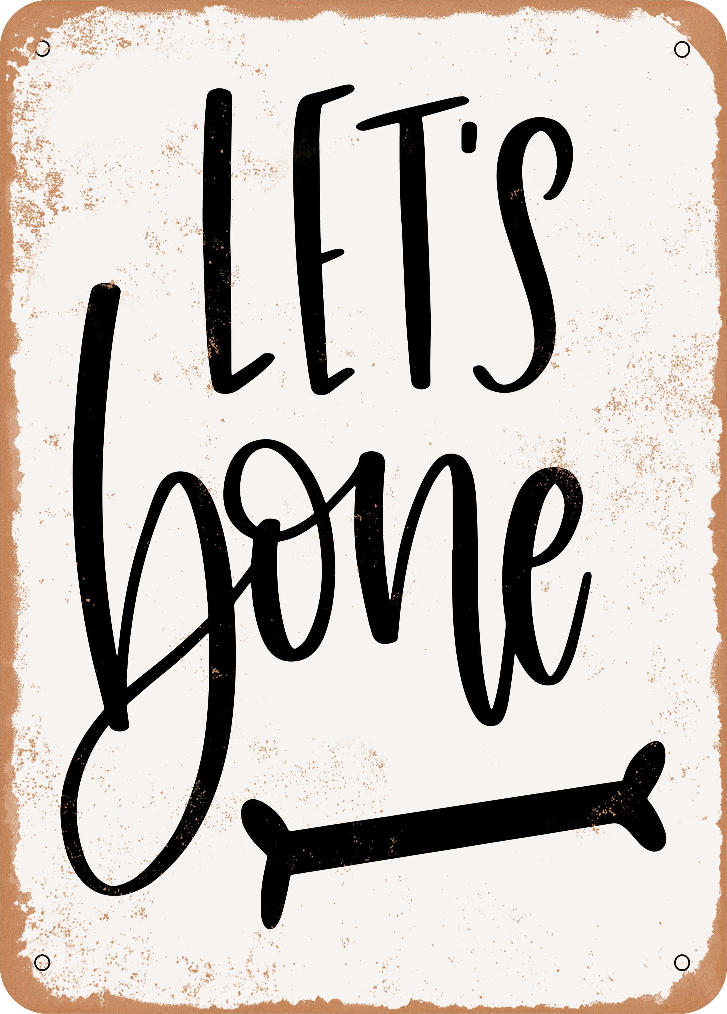 7 x 10 METAL SIGN - Lets Bone - Vintage Rusty Look - Walmart.com