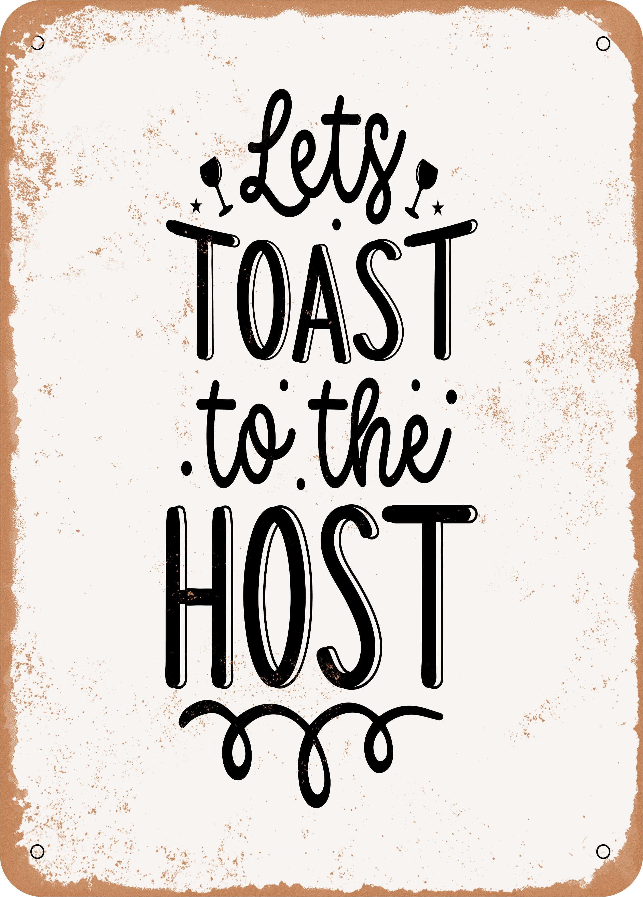 7 x 10 METAL SIGN - Lets toast to the Host - Vintage Rusty Look ...
