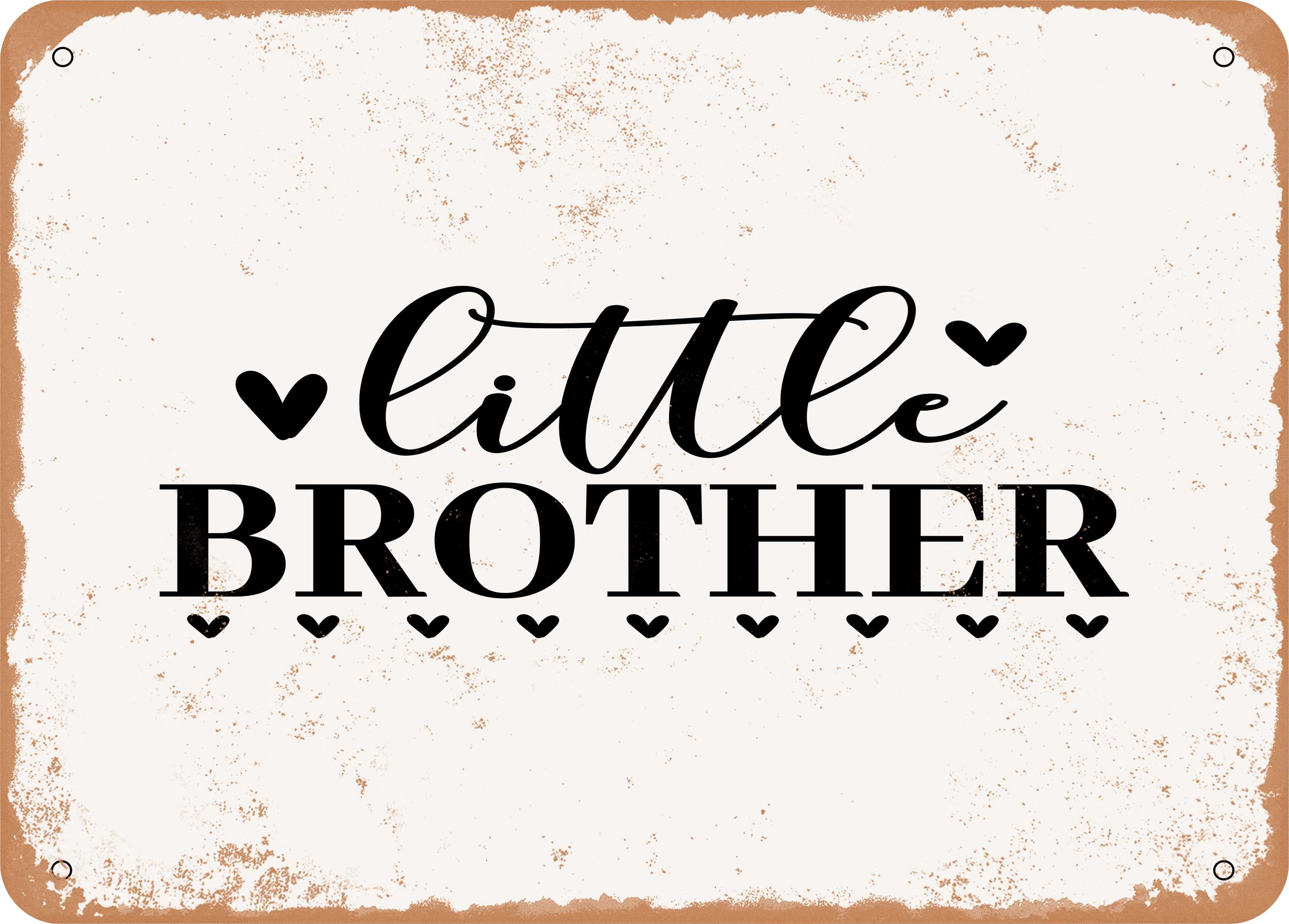 7 x 10 METAL SIGN - Little Brother - 2 - Vintage Rusty Look - Walmart.com