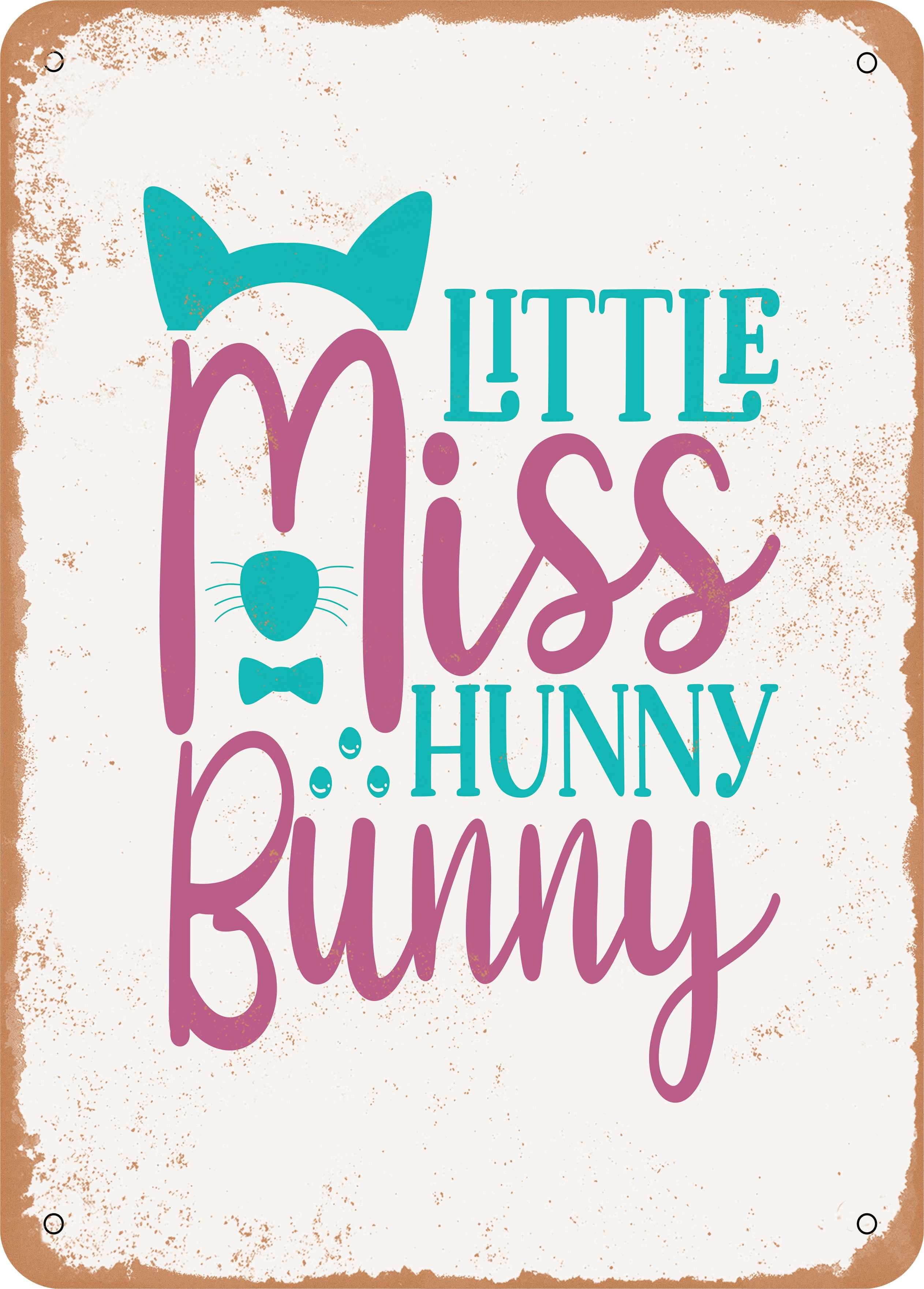 7 x 10 METAL SIGN - Little Miss Hunny Bunny - Vintage Rusty Look ...