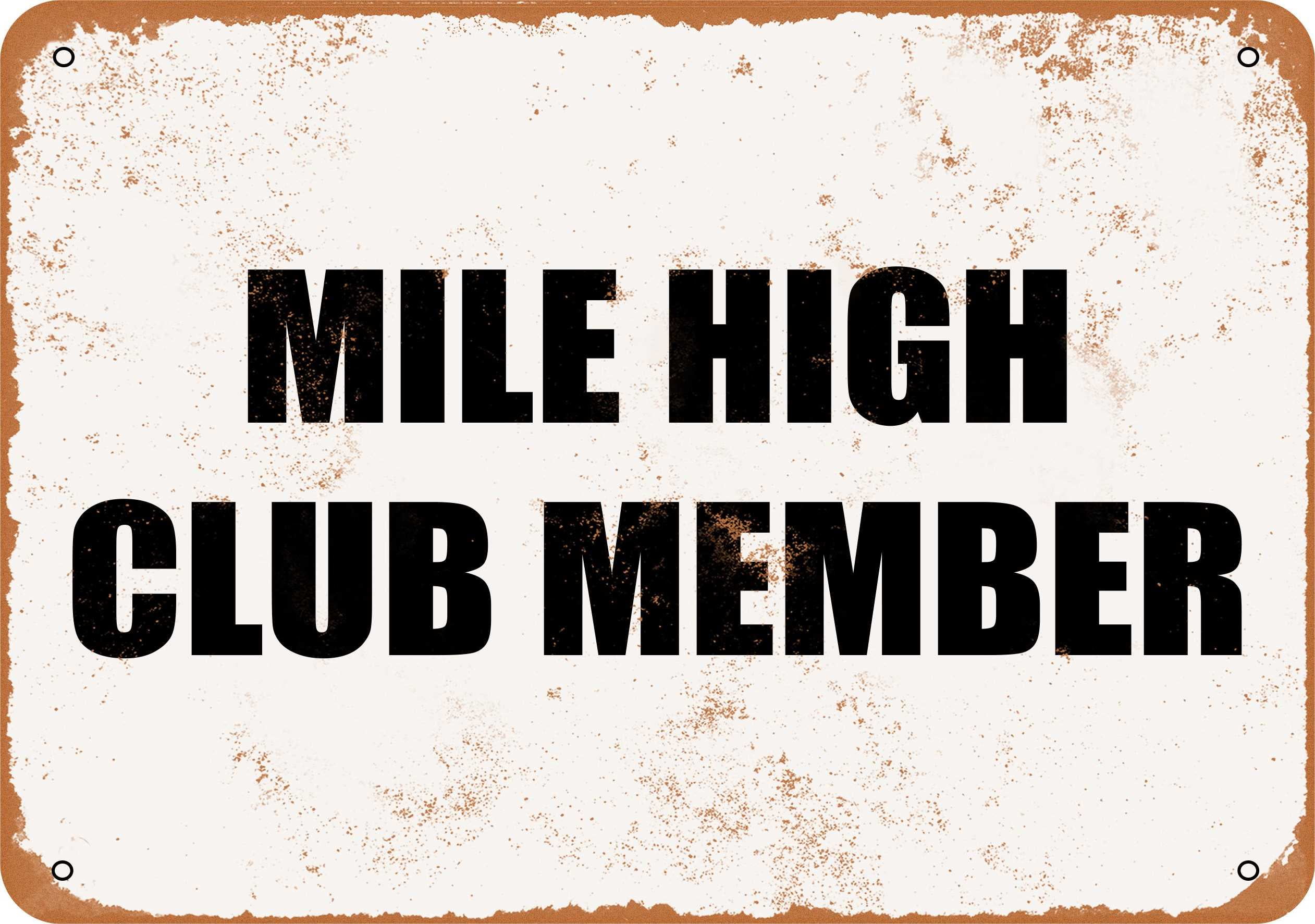 7 x 10 METAL SIGN - MILE HIGH CLUB MEMBER - Vintage Rusty Look ...