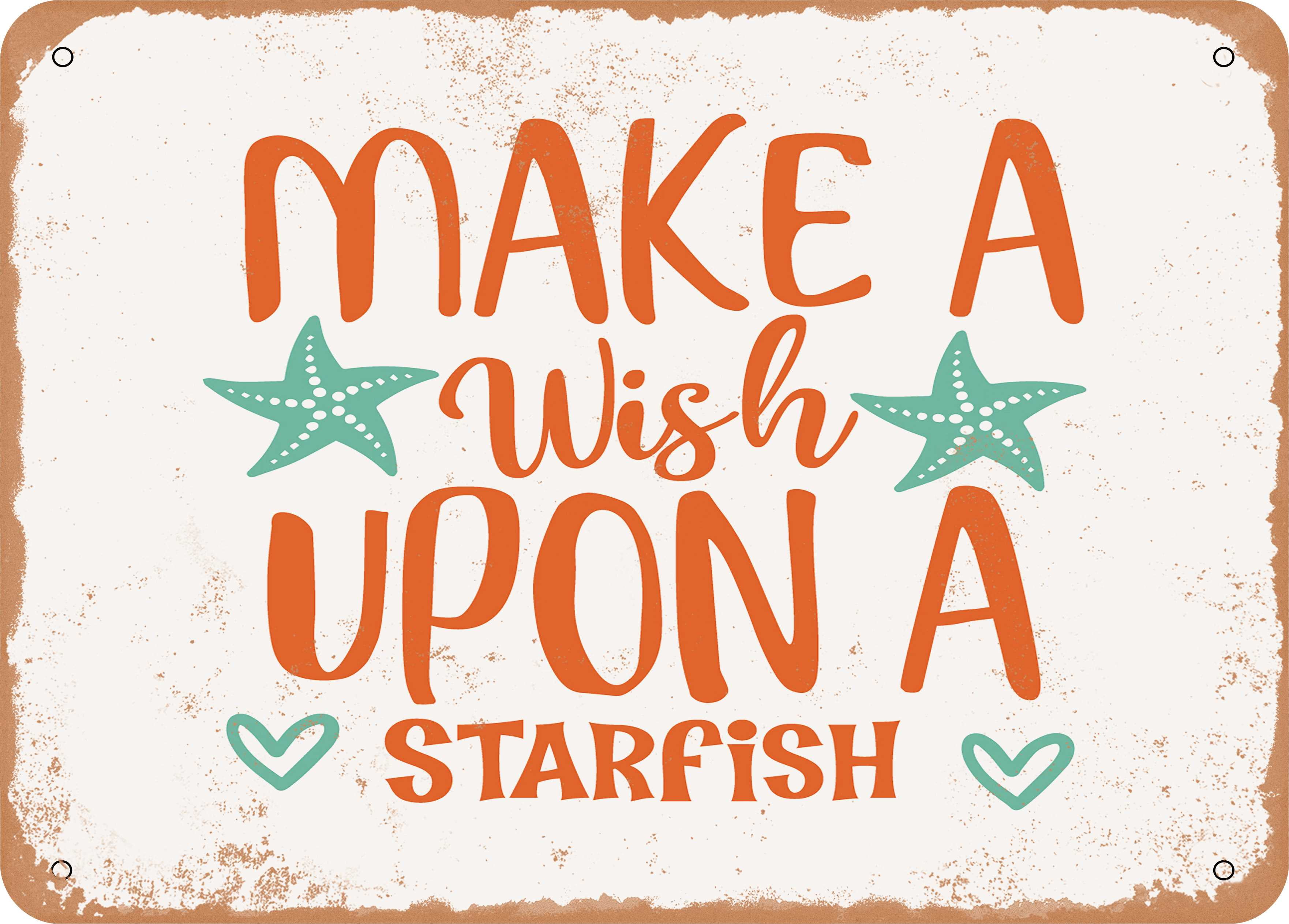 7 x 10 METAL SIGN - Make a Wish Upon a Starfish - 3 - Vintage Rusty ...