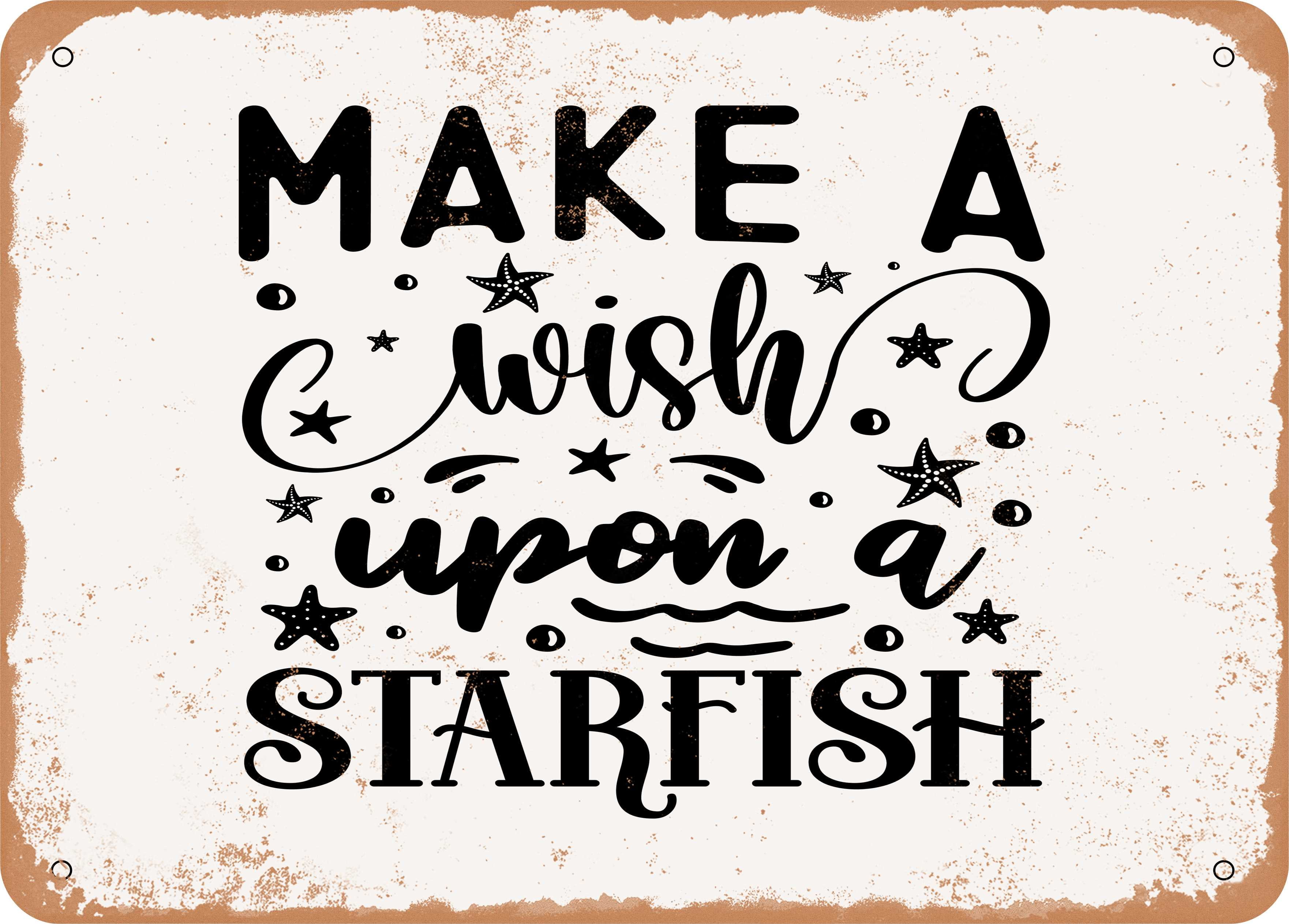 7 x 10 METAL SIGN - Make a Wish Upon a Starfish - Vintage Rusty Look ...