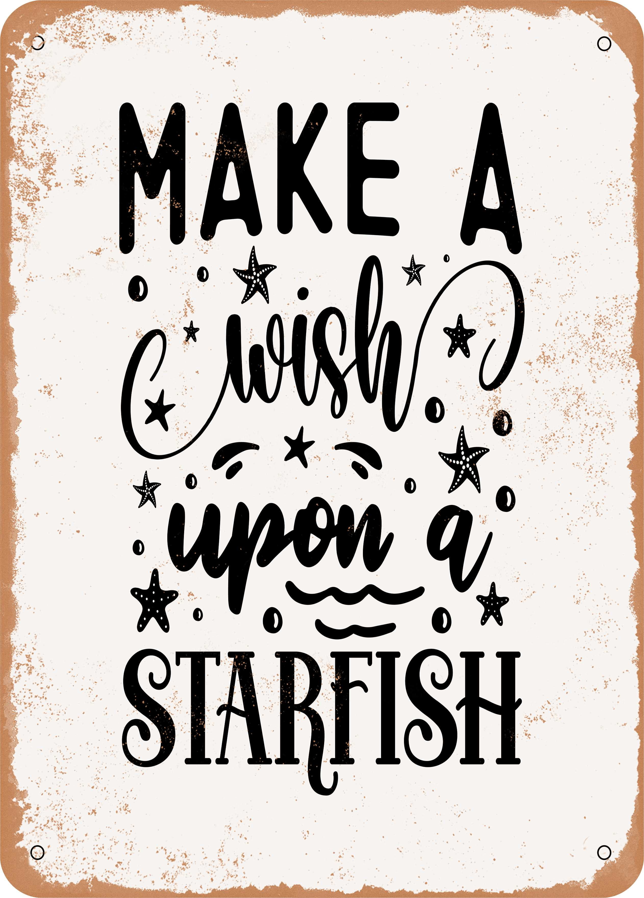 7 x 10 METAL SIGN - Make a Wish Upon a Starfish - Vintage Rusty Look ...