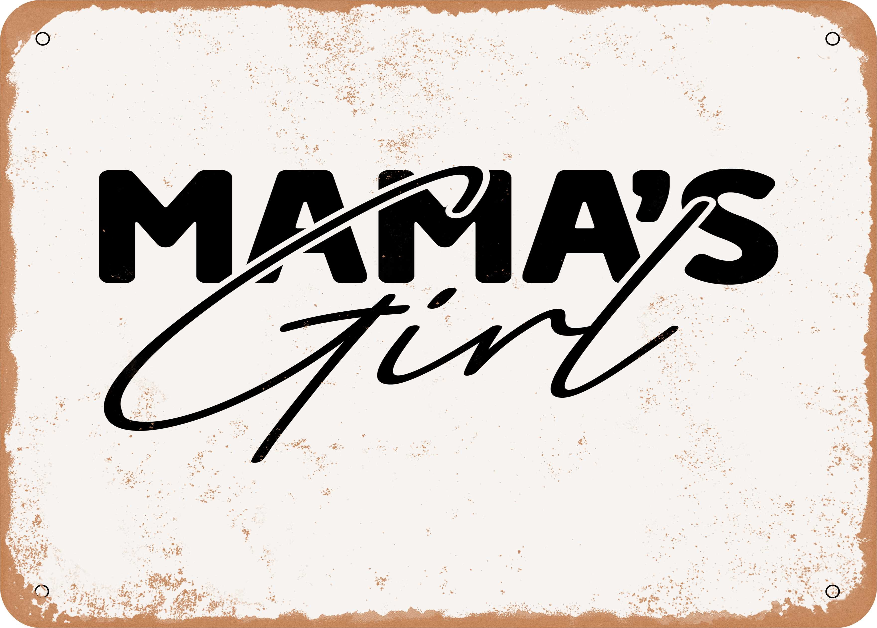 7 x 10 METAL SIGN - Mama S Girl - Vintage Rusty Look Sign - Walmart.com